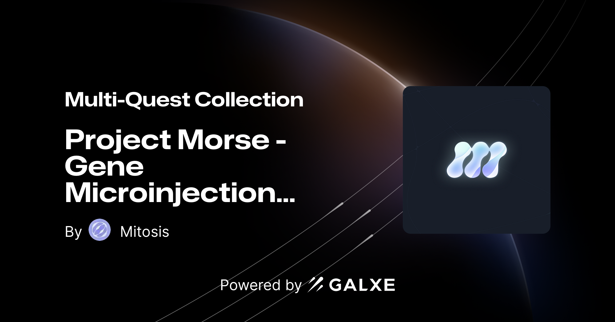 Project Morse - Gene Microinjection (Week 8) by Mitosis | Galxe Quest