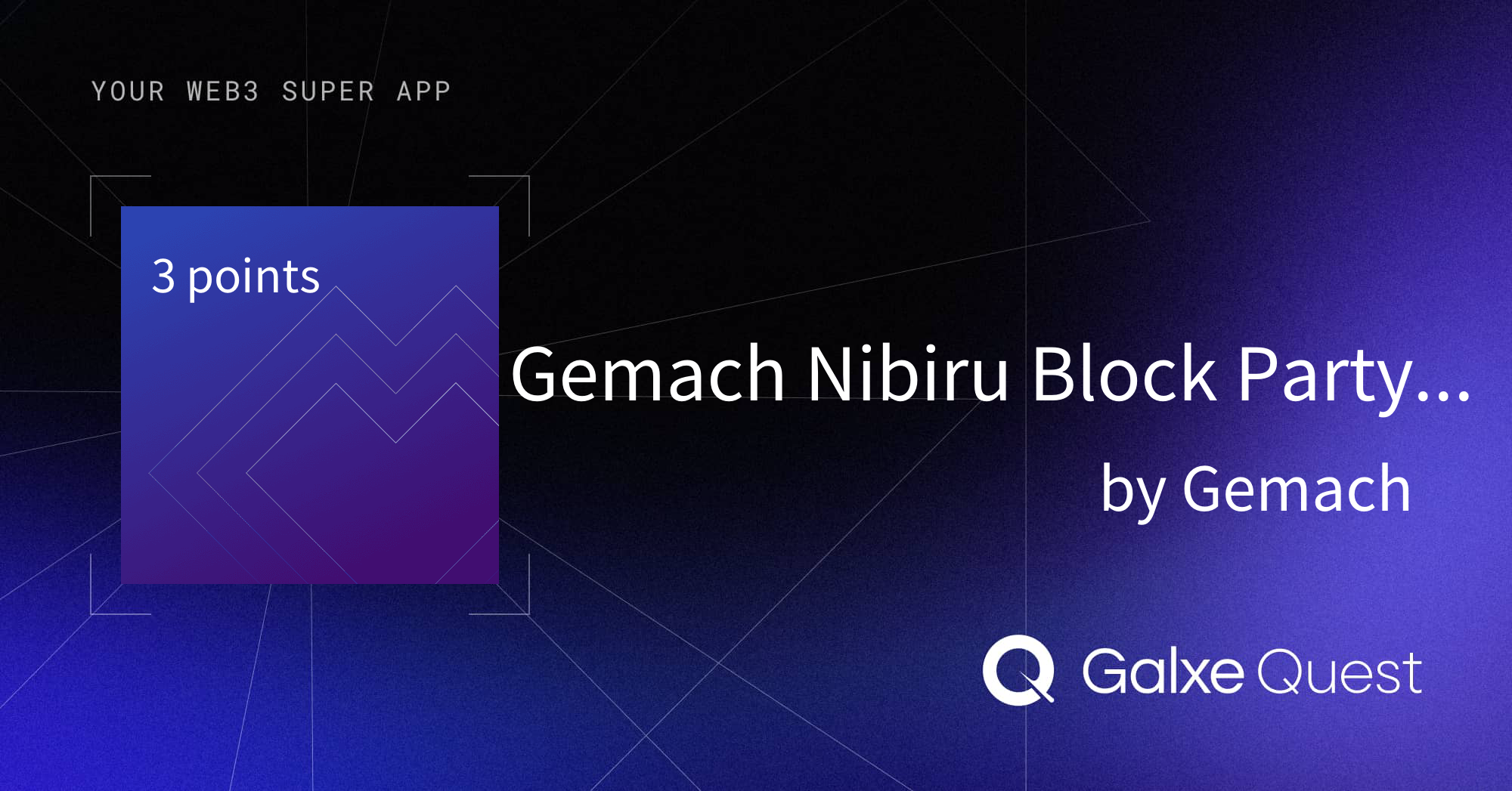 Gemach Nibiru Block Party Season 1 by Gemach | Galxe Quest