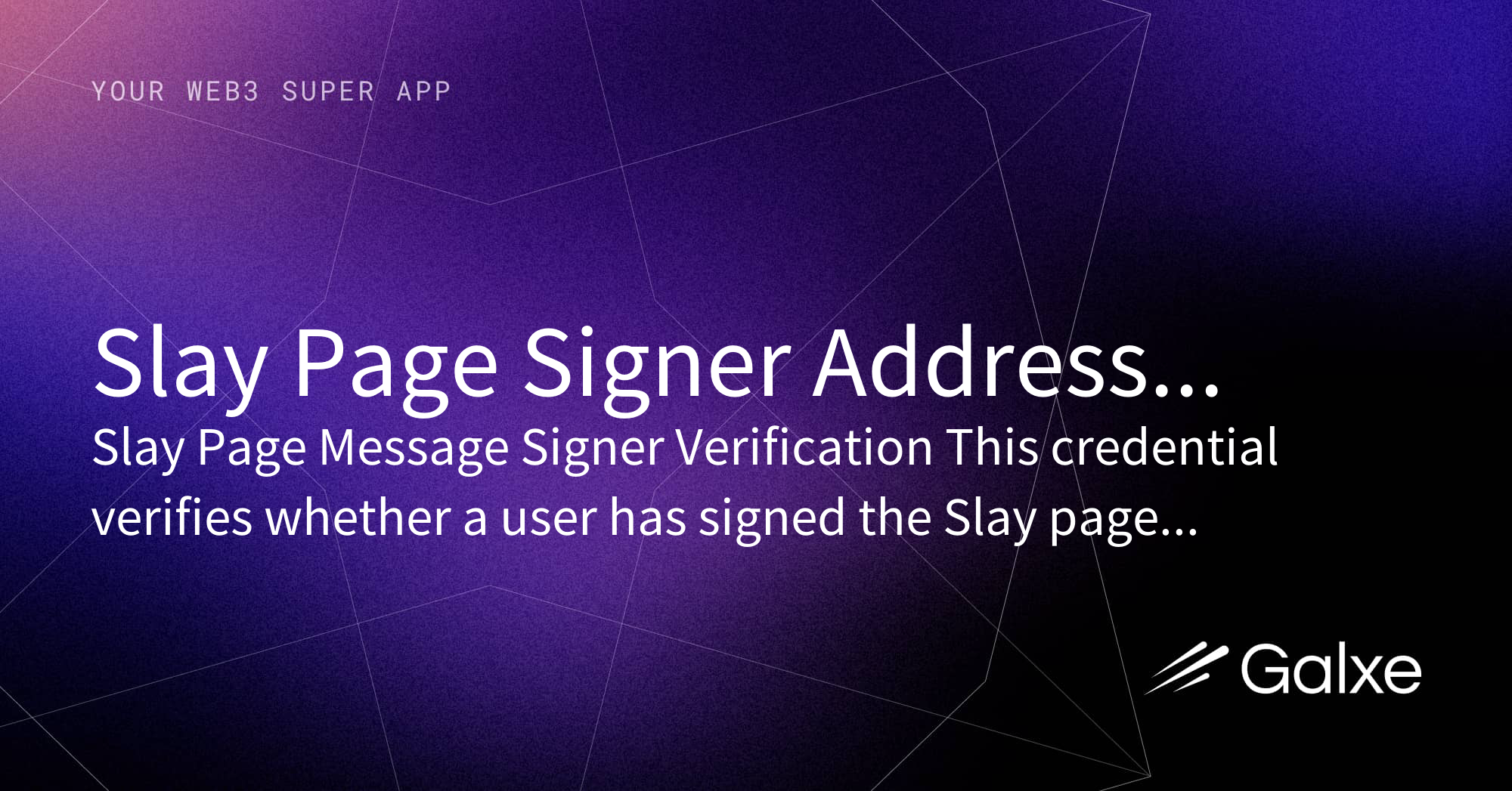 Slay Page Signer Address Verification Credential | Galxe