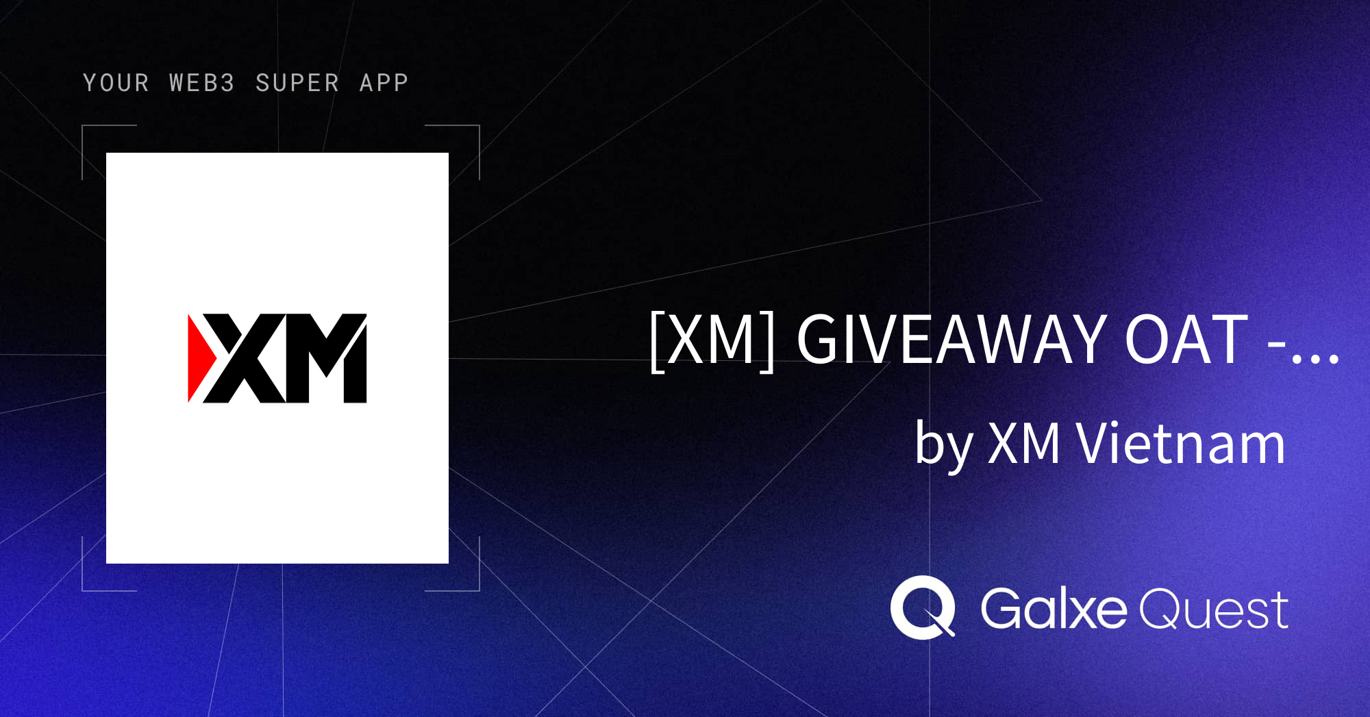[XM] GIVEAWAY OAT - Celebrate Lunar New Year 2025 share up to 30,000$ by XM Vietnam | Galxe Quest
