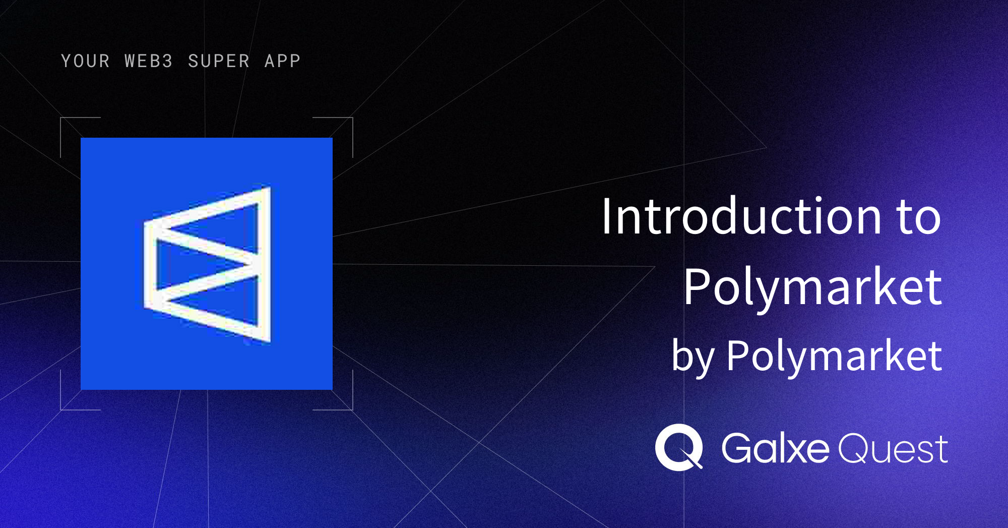 Introduction to Polymarket by Polymarket | Galxe Quest