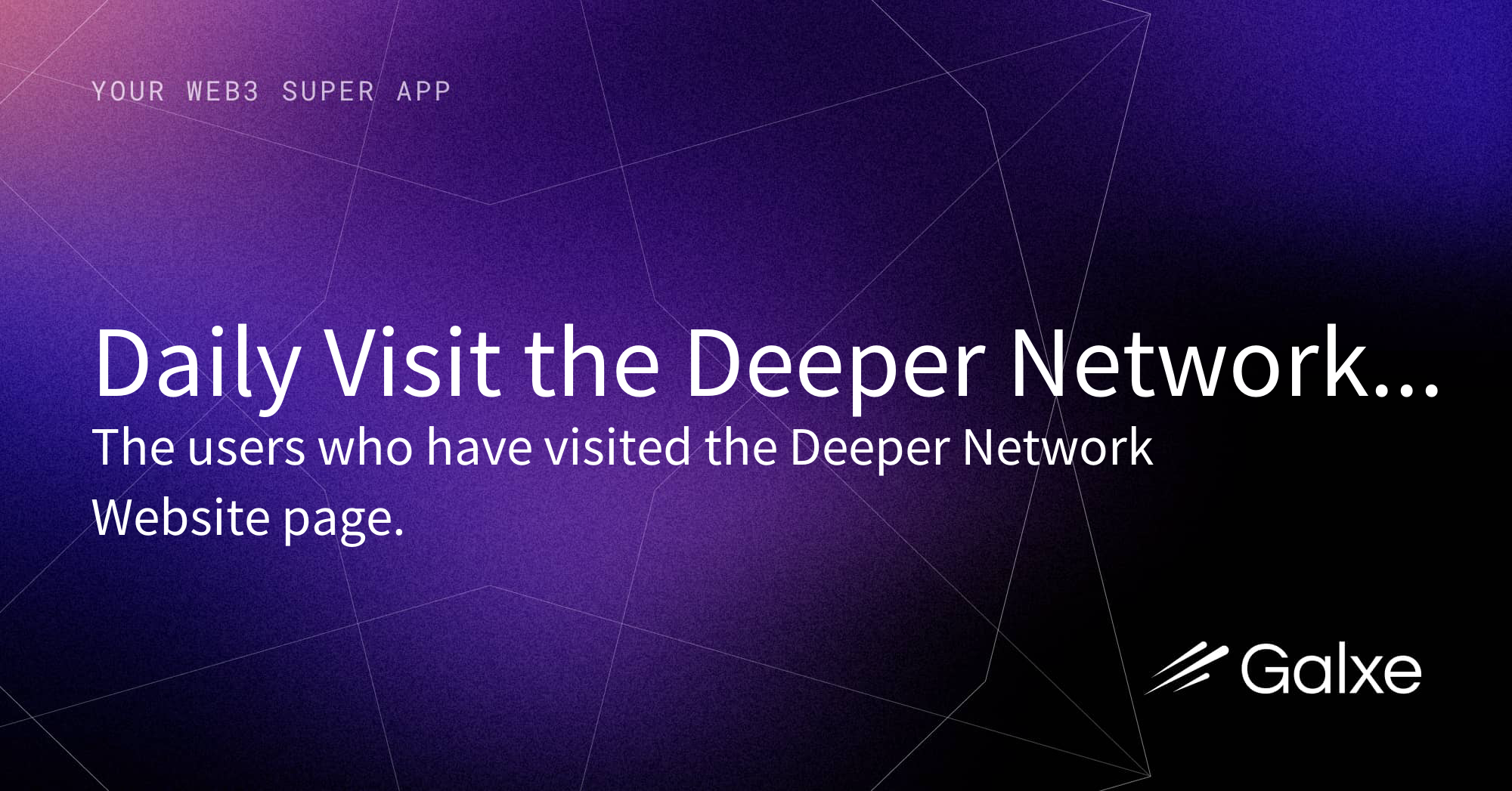 Daily Visit the Deeper Network Website Credential | Galxe