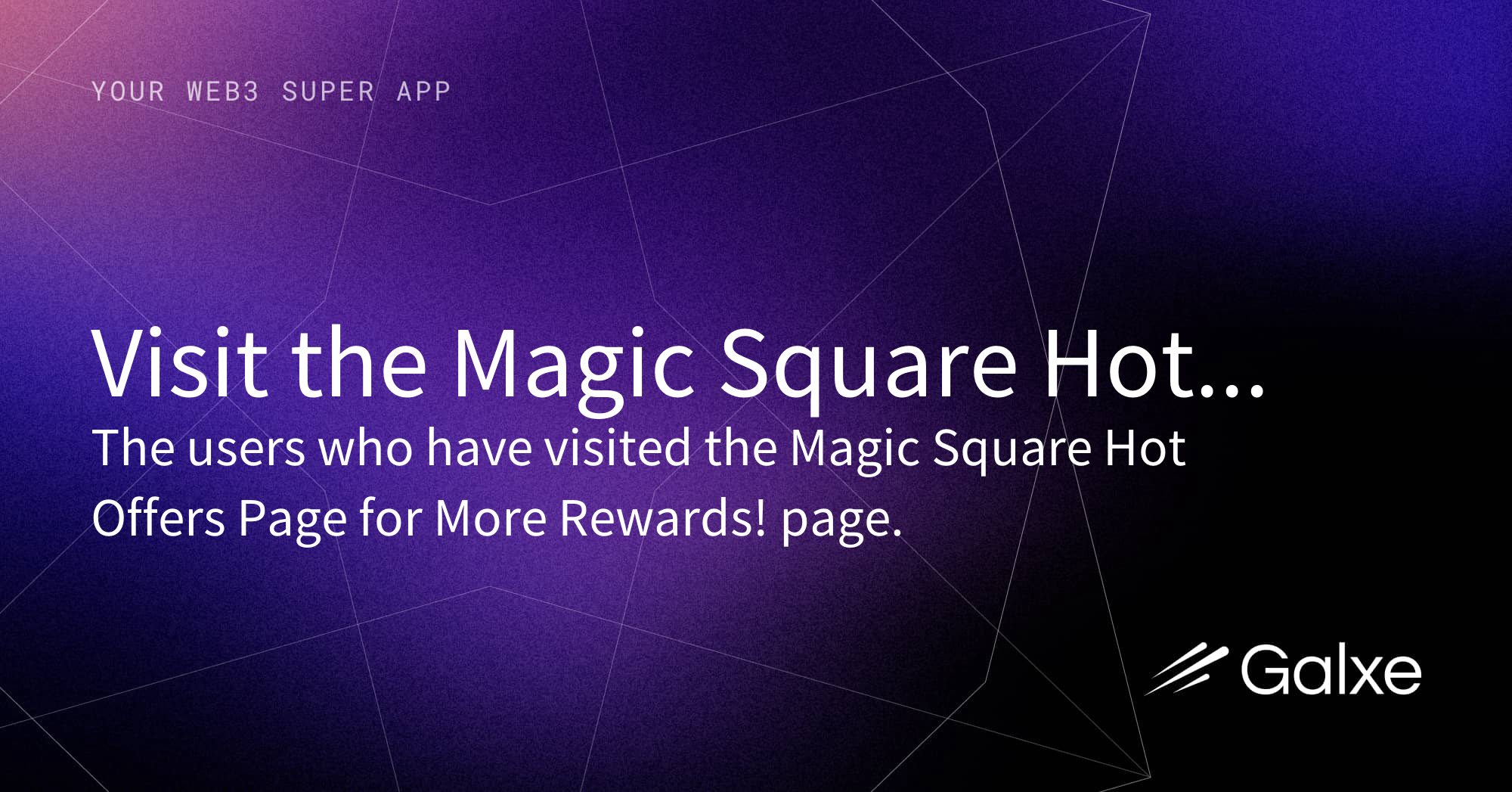 Visit the Magic Square Hot Offers Page for More Rewards! Credential | Galxe