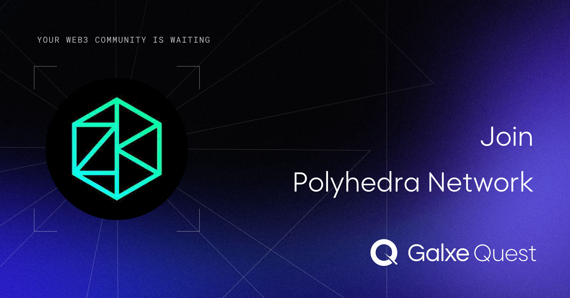Join Polyhedra Network on Galxe