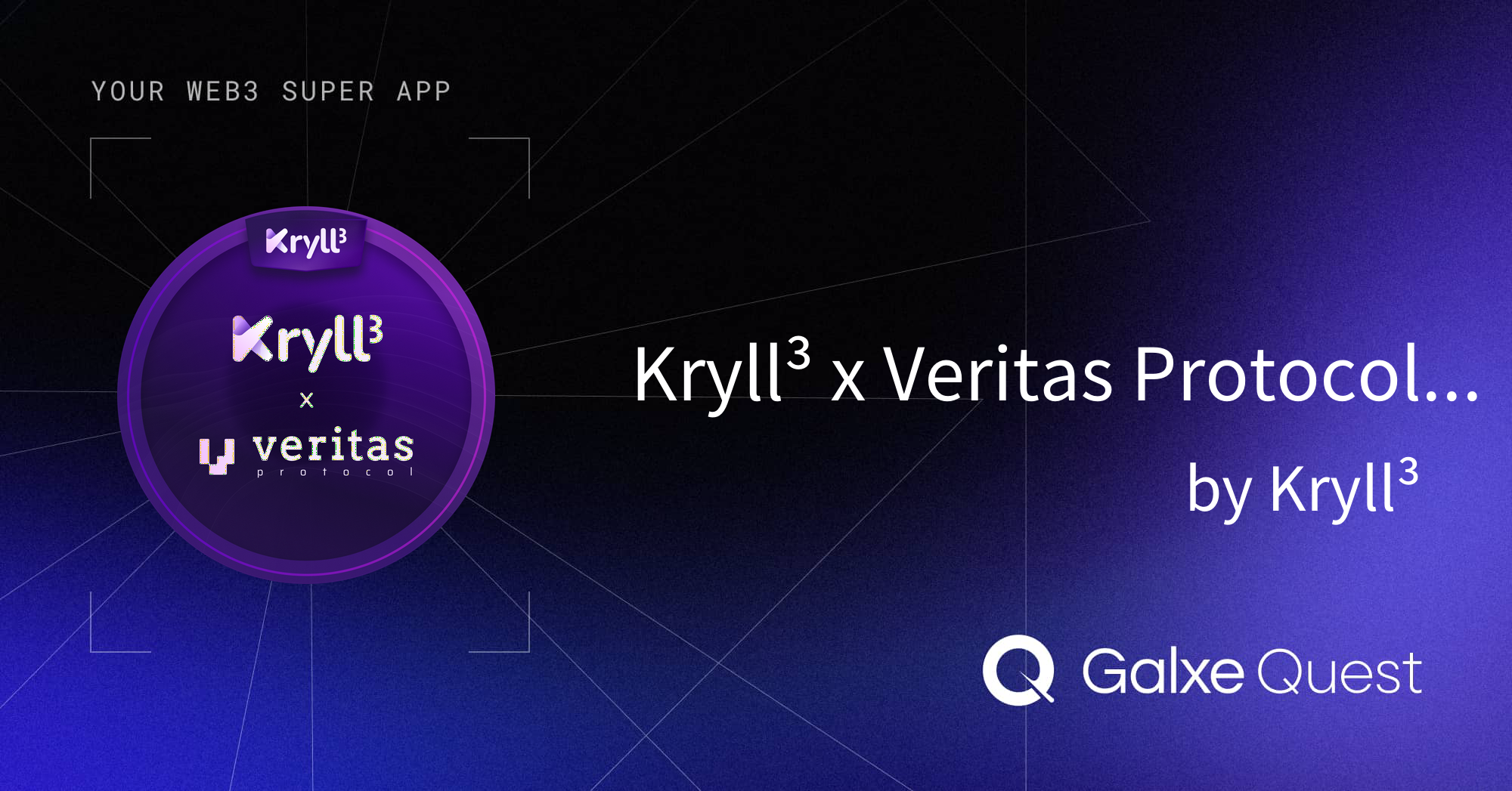 Kryll³ x Veritas Protocol Collaboration by Kryll³ | Galxe Quest