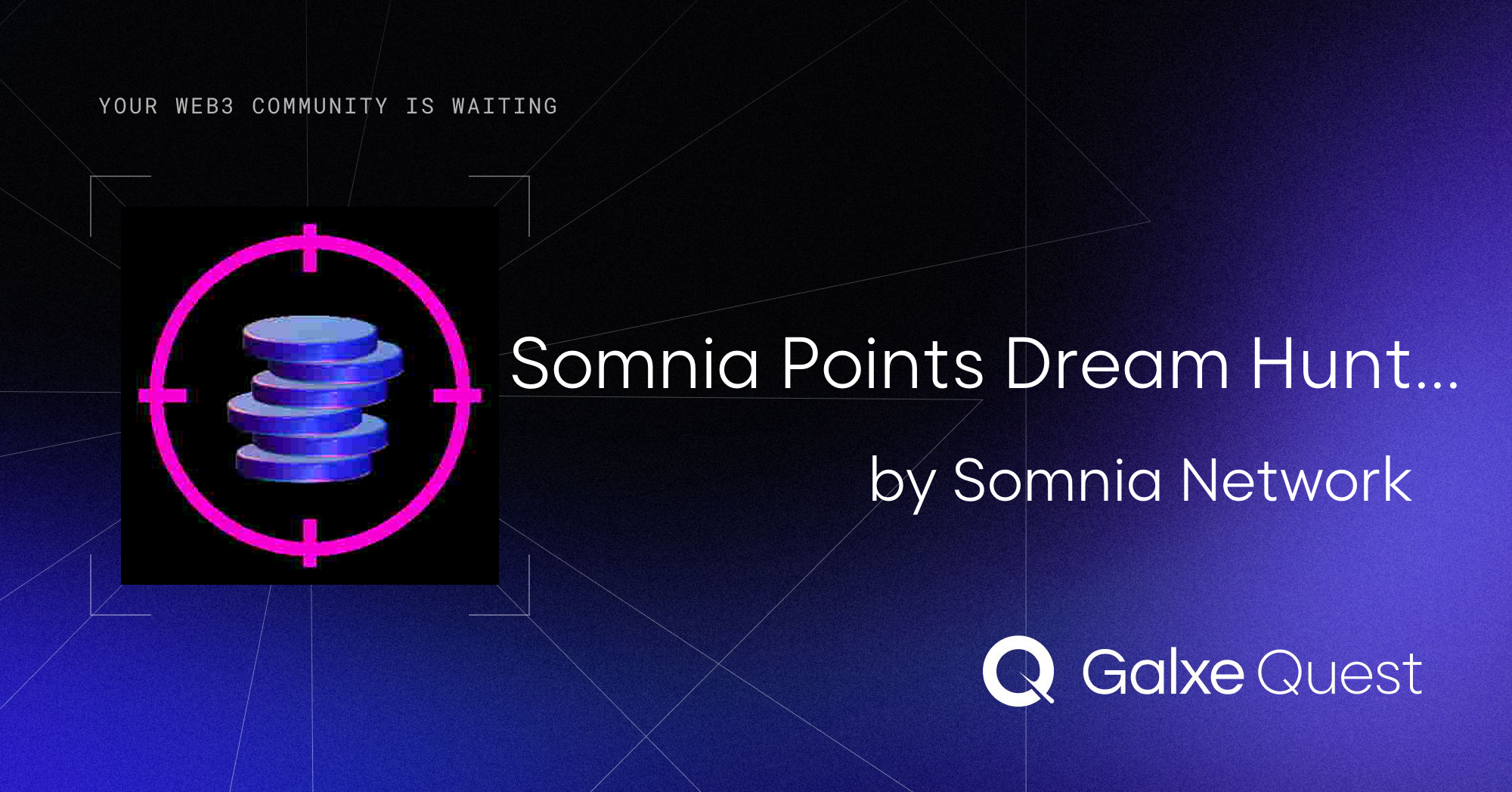 Somnia Points Dream Hunt - Metaverse Browser by Somnia Network | Galxe Quest
