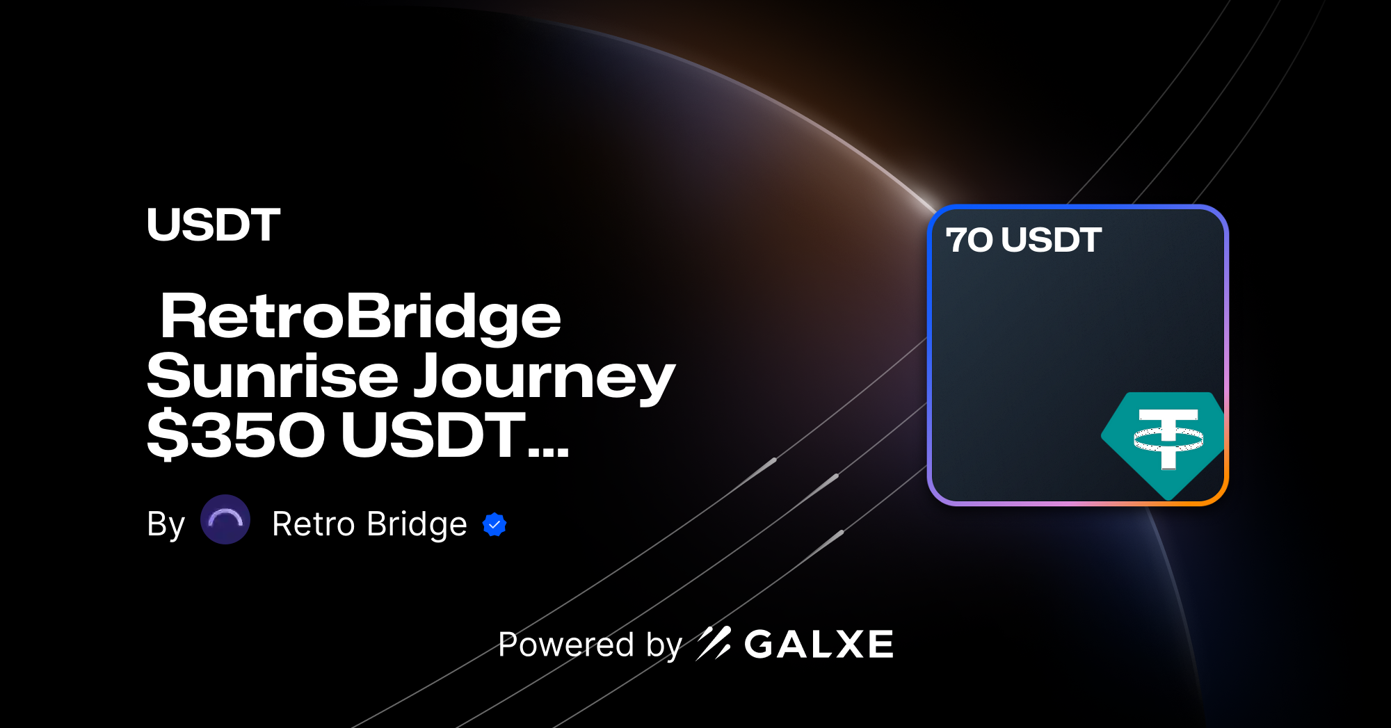 🌟 RetroBridge Sunrise Journey $350 USDT Giveaway 🌟 by Retro Bridge | Galxe Quest