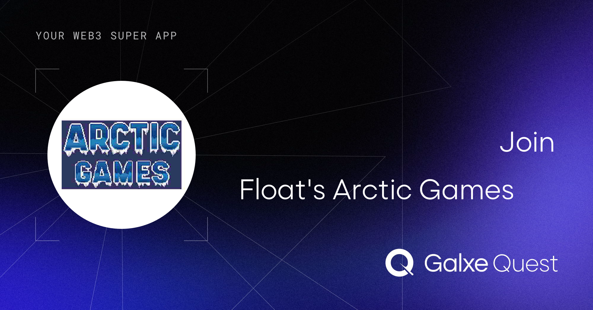 Join Float's Arctic Games 🚢 on Galxe Quest