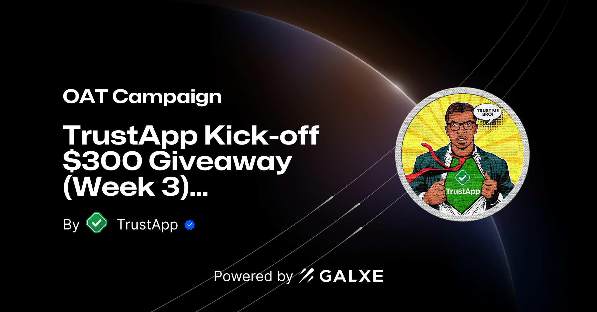 TrustApp Kick-off $300 Giveaway (Week 3) by TrustApp | Galxe Quest
