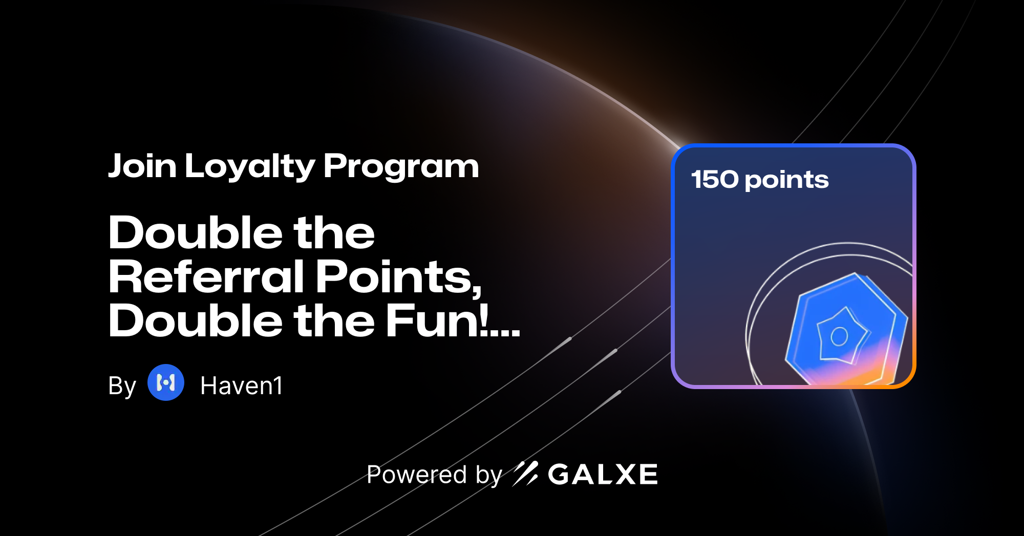 Double the Referral Points, Double the Fun! by Haven1 | Galxe Quest