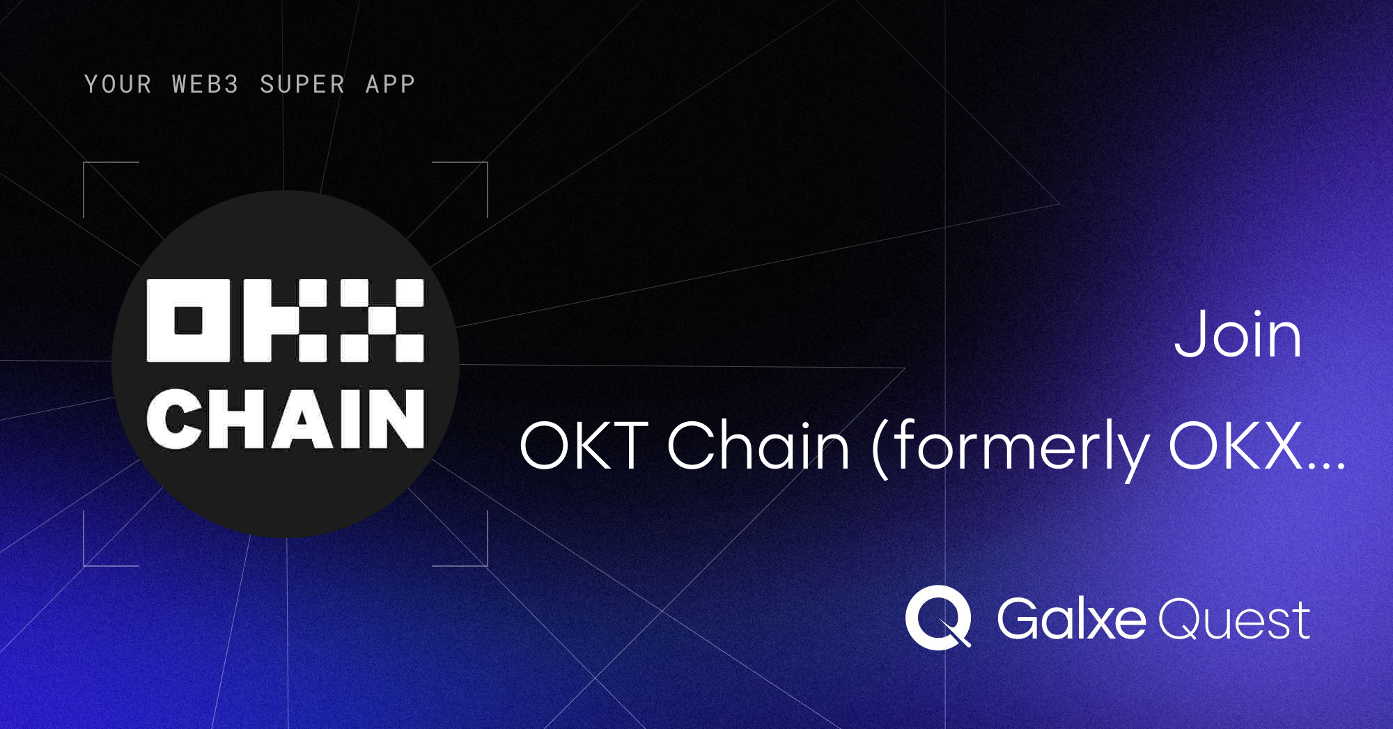 Join OKT Chain (formerly OKX Chain) on Galxe Quest