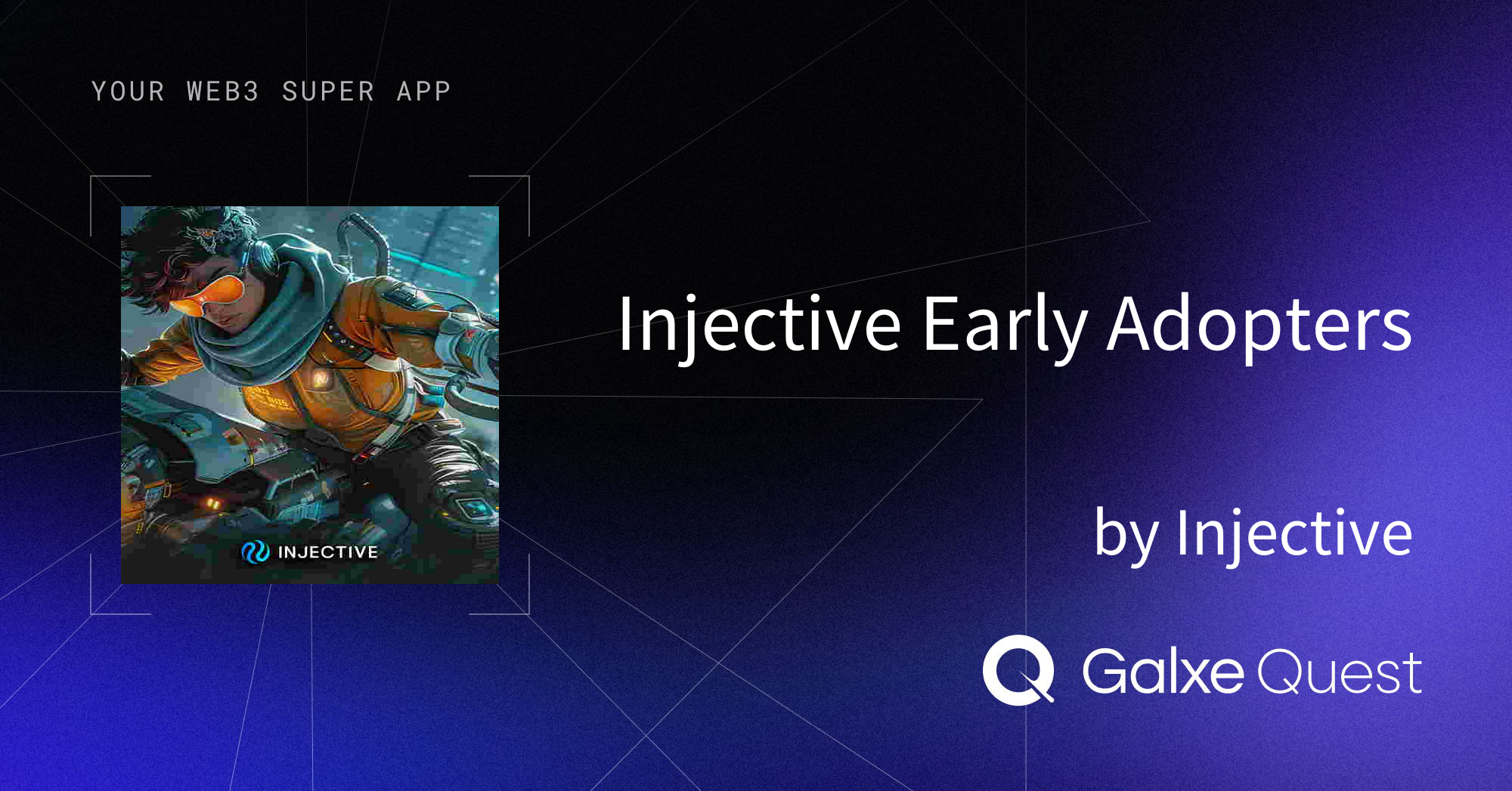 Injective Early Adopters by Injective | Galxe Quest