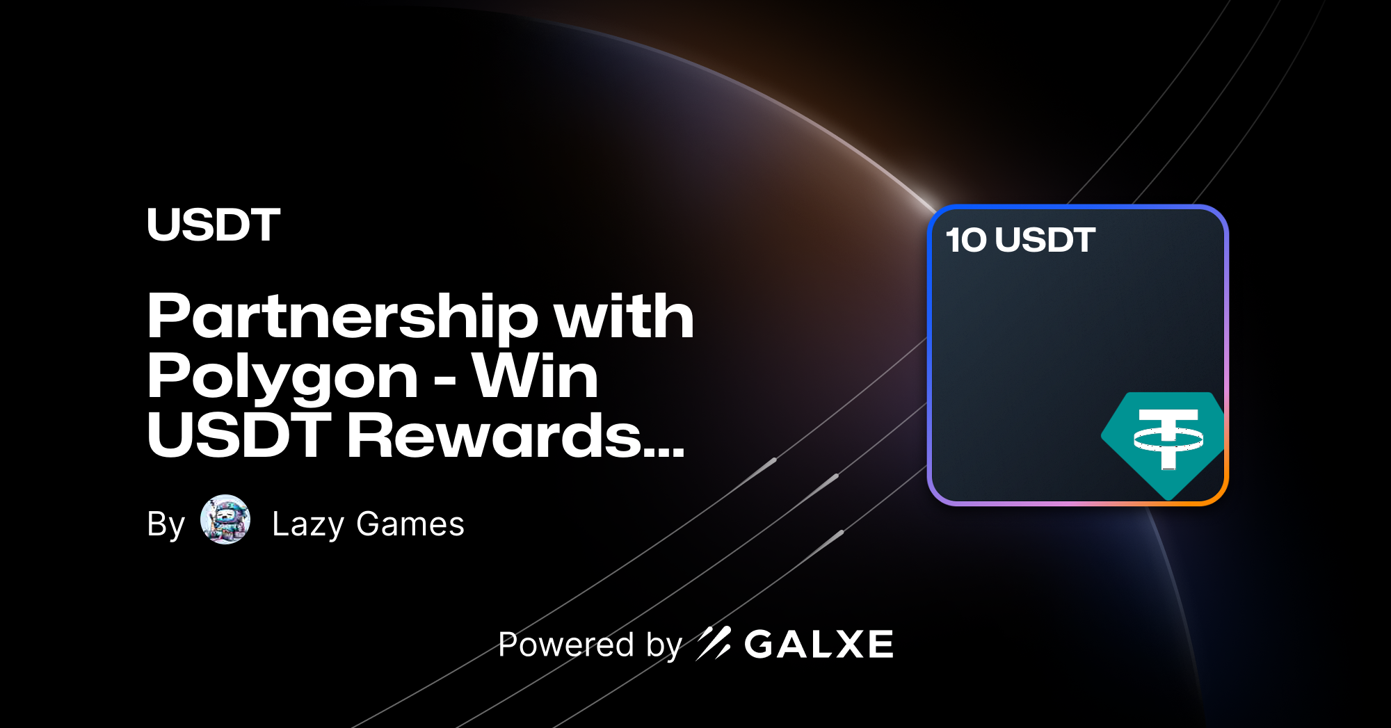 Partnership with Polygon - Win USDT Rewards by Lazy Games | Galxe Quest