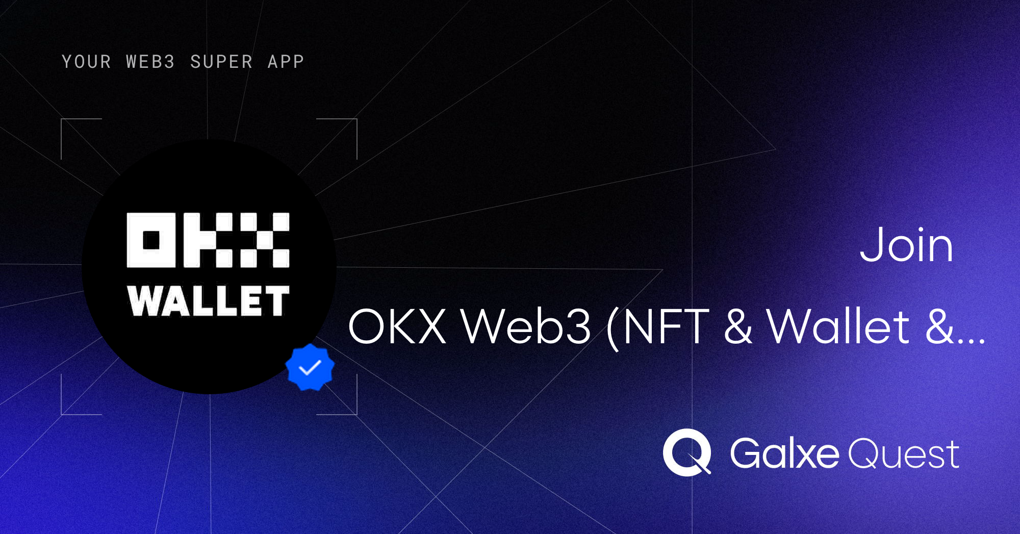 Join OKX Web3 (NFT & Wallet & DeFi) on Galxe Quest