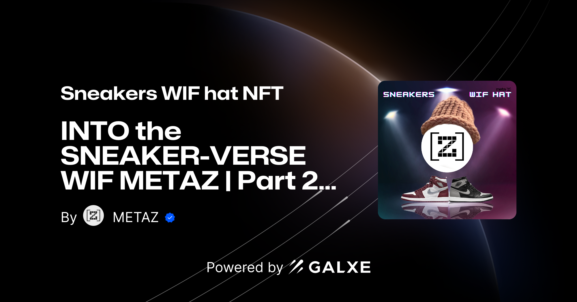 INTO the SNEAKER-VERSE WIF METAZ | Part 2 by METAZ | Galxe Quest