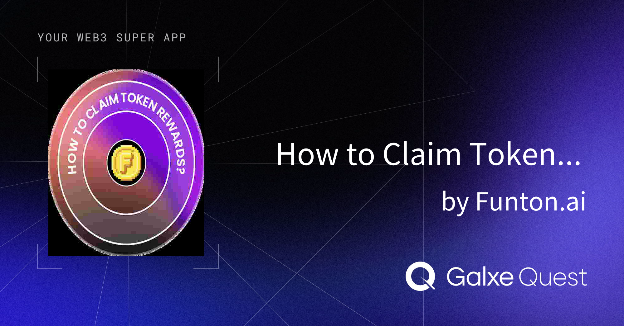 📖 How to Claim Token Rewards from Funton.ai Collab Minigames? by Funton.ai | Galxe Quest