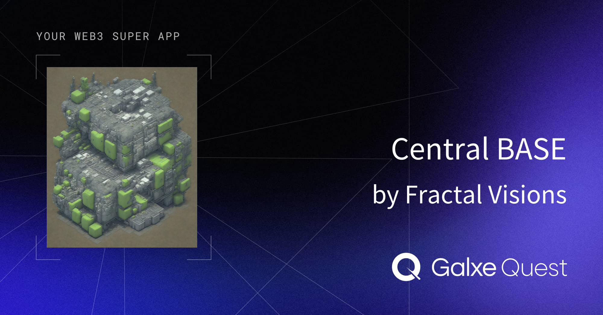 Central BASE by Fractal Visions | Galxe Quest