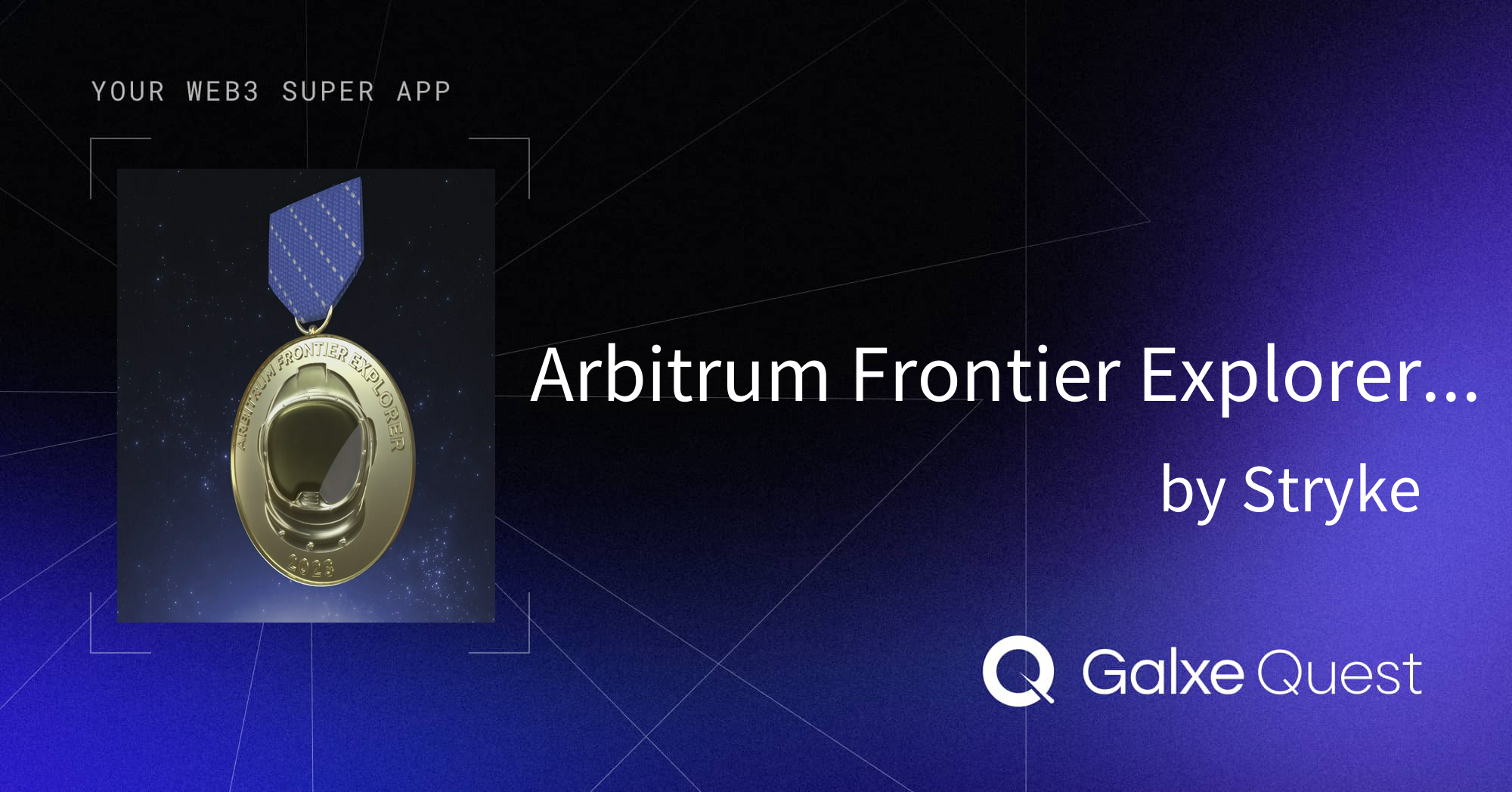 Arbitrum Frontier Explorer 2023 by Stryke | Galxe Quest