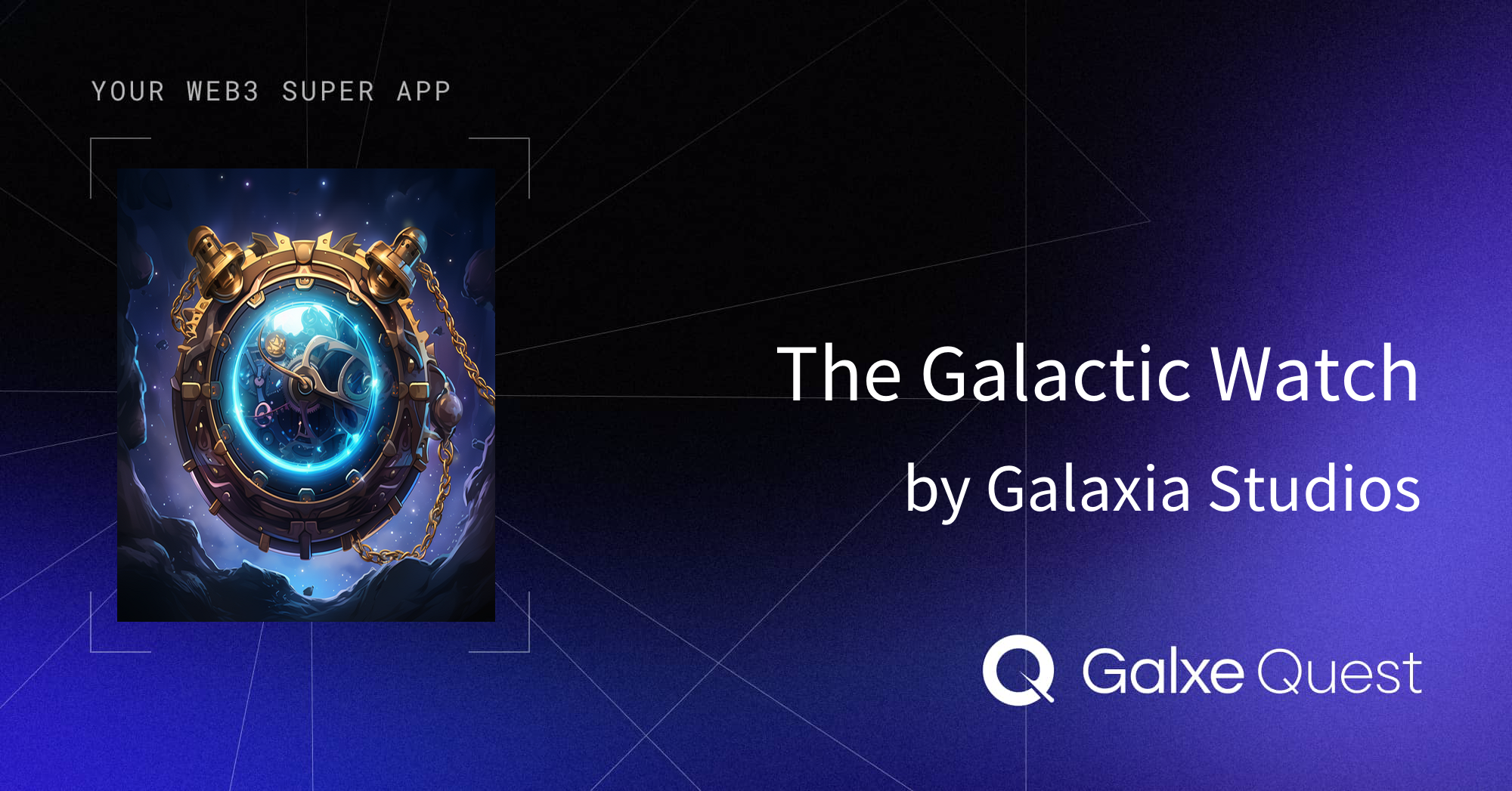 The Galactic Watch by Galaxia Studios | Galxe Quest