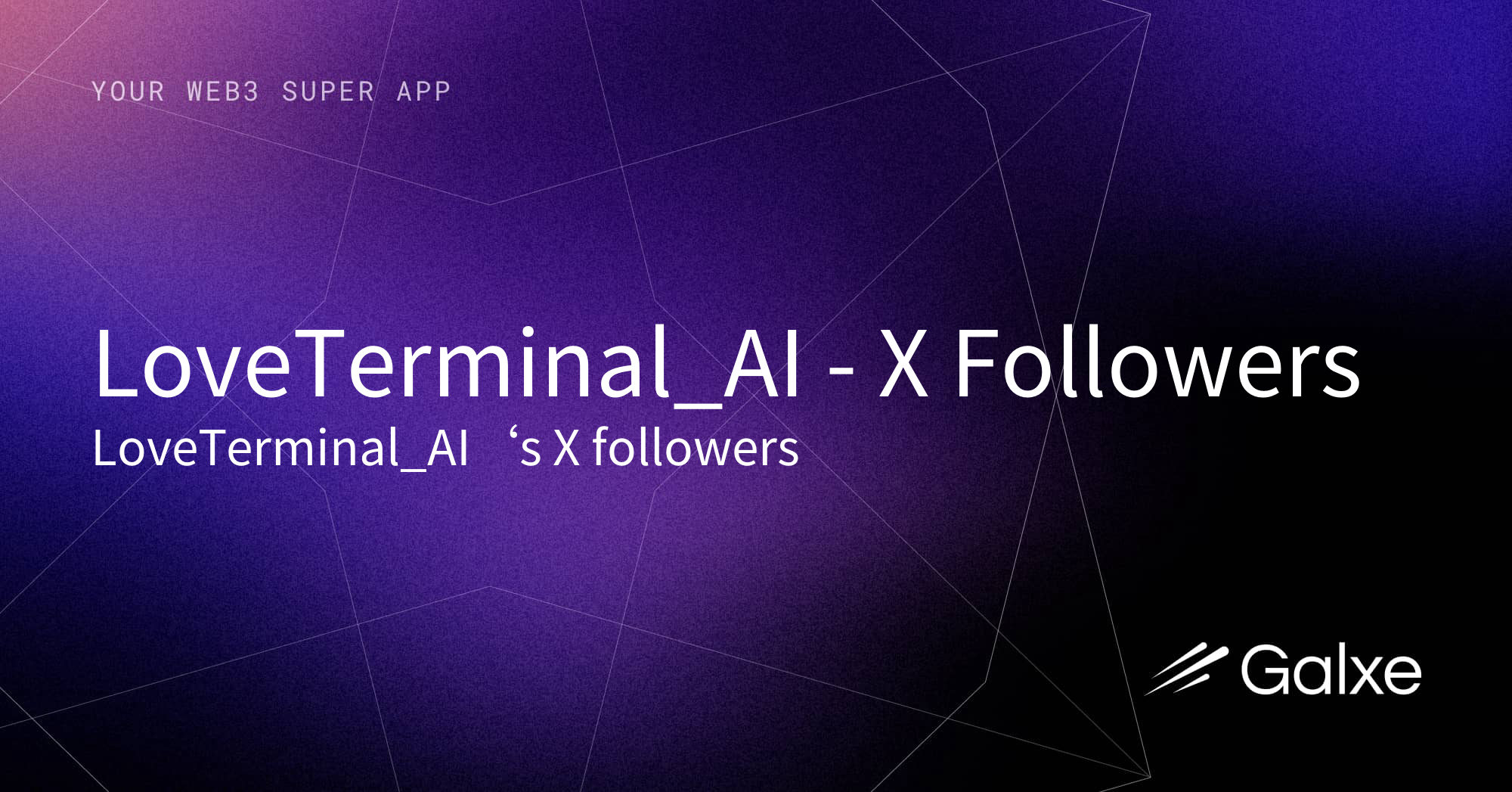 LoveTerminal_AI - X Followers Credential | Galxe