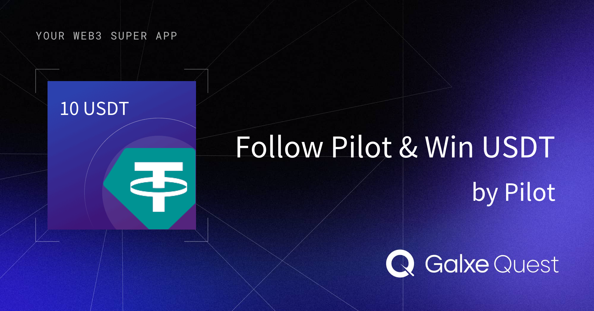Follow Pilot & Win USDT by Pilot | Galxe Quest