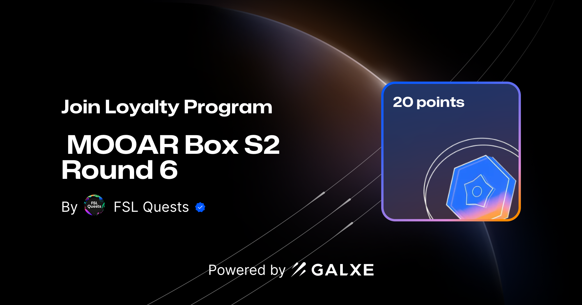 🎁 MOOAR Box S2 Round 6 ⚡️ by FSL Quests | Galxe Quest