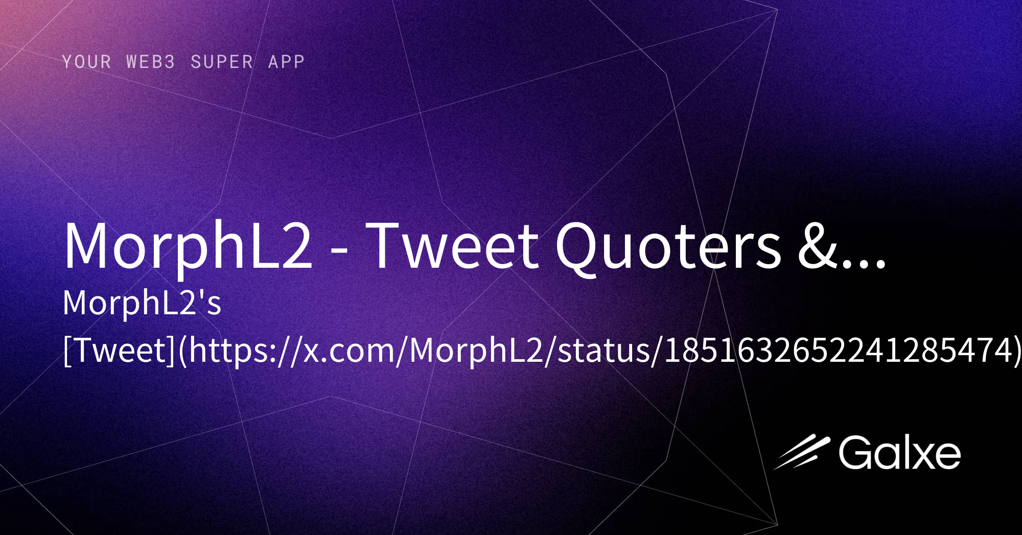 MorphL2 - X Quoters & Mention 3 friends - Tweet 1851632652241285474 Credential | Galxe