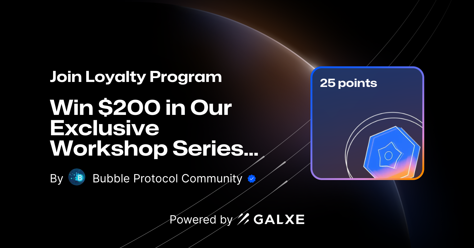 Win $200 in Our Exclusive Workshop Series Giveaway! by Bubble Protocol Community | Galxe Quest