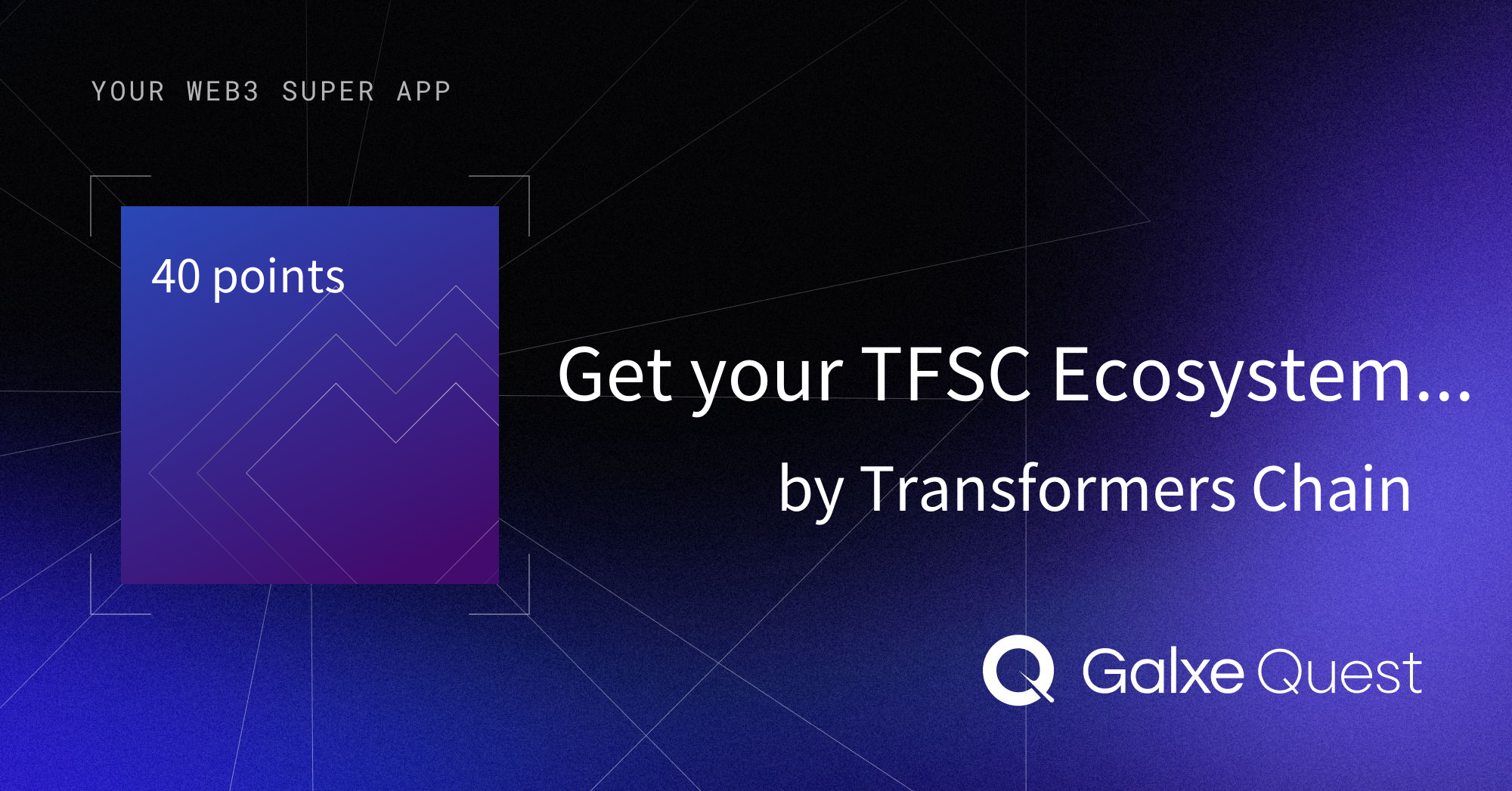 Get your TFSC Ecosystem Pass (NFT) by Transformers Chain | Galxe Quest