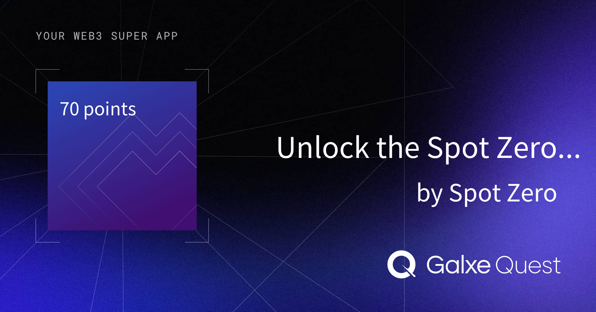 Unlock the Spot Zero Astral Core by Spot Zero | Galxe Quest