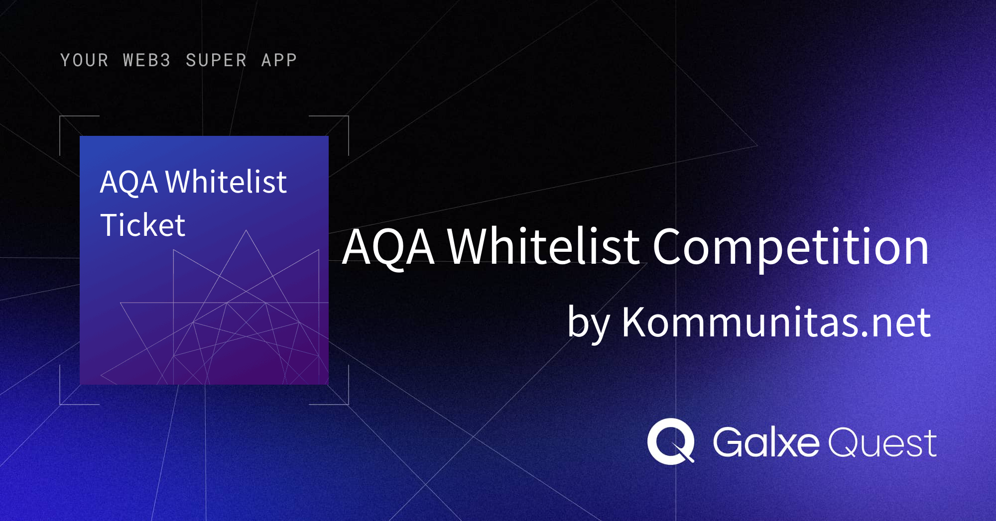 AQA Whitelist Competition by Kommunitas.net | Galxe Quest