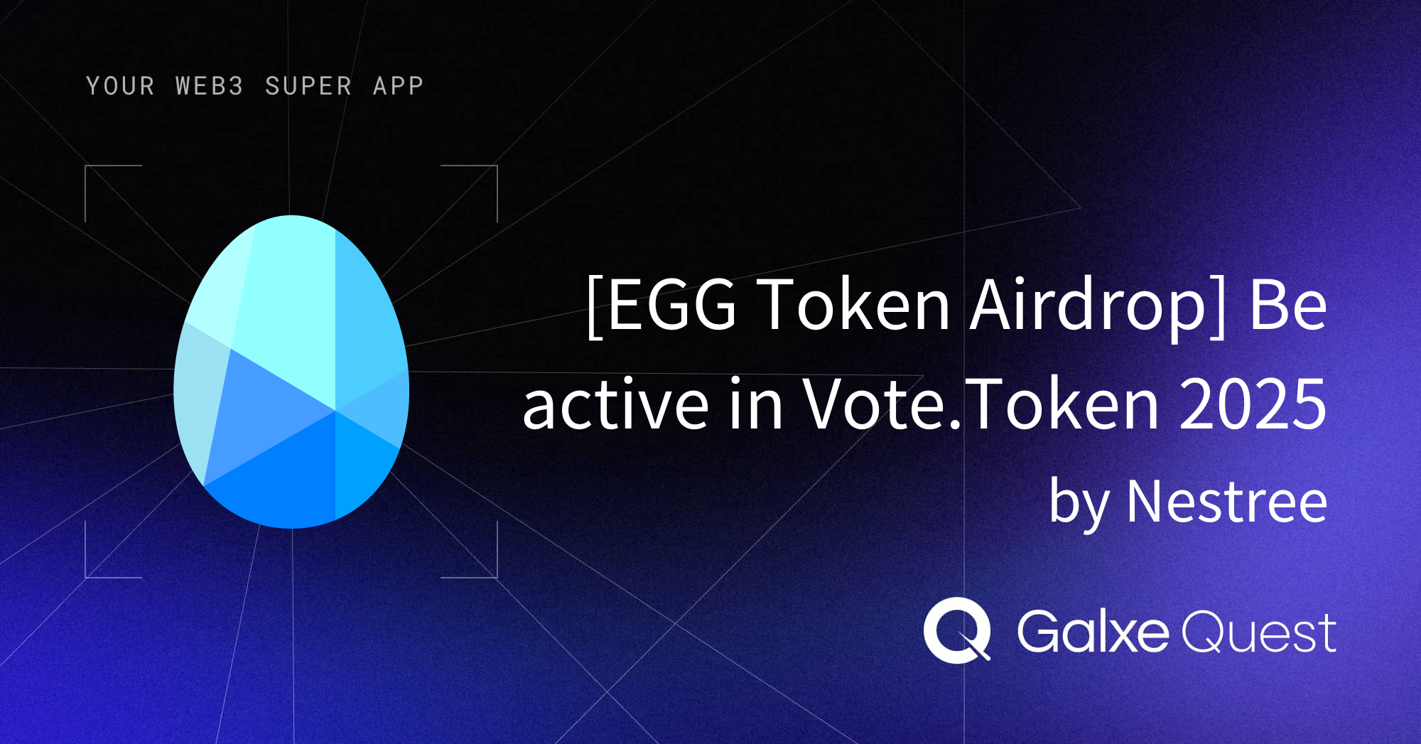[EGG Token Airdrop] Be active in Vote.Token 2025 by Nestree | Galxe Quest