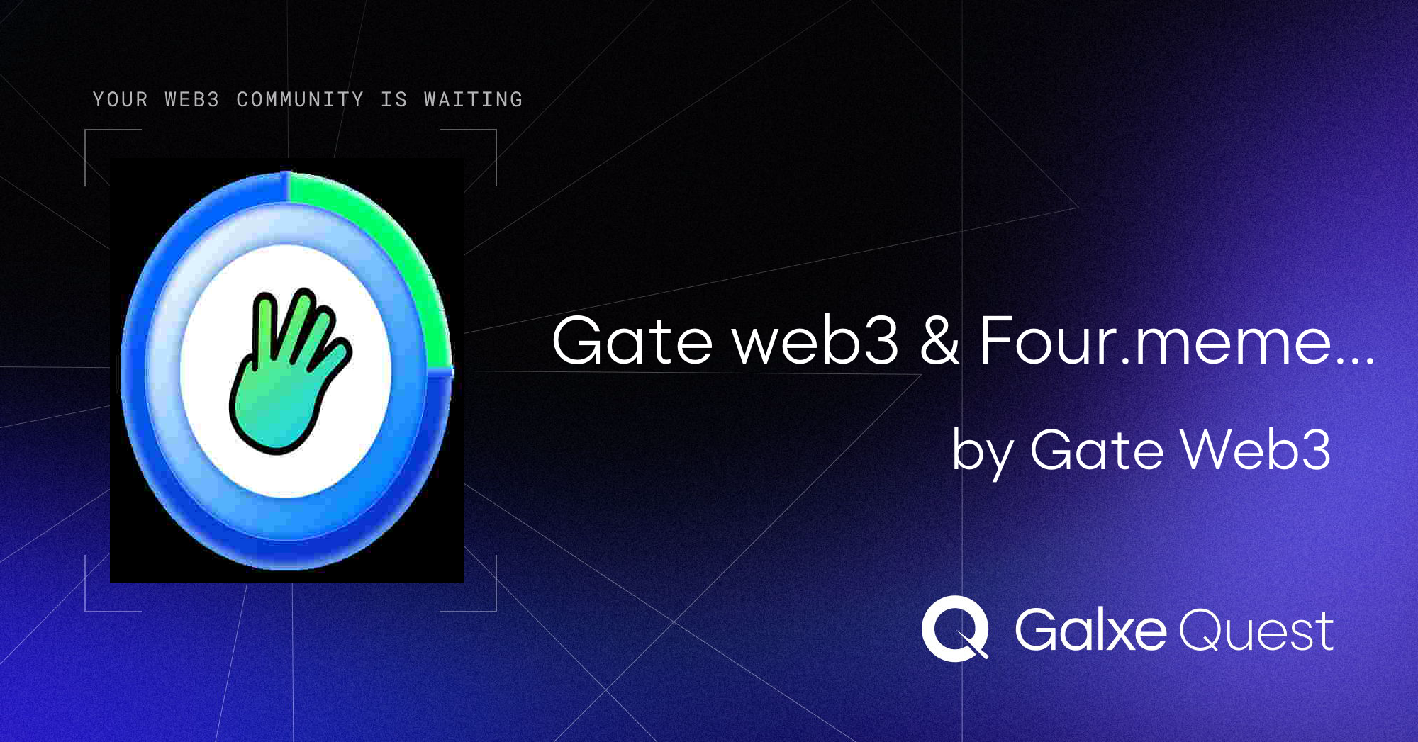 Gate web3 & Four.meme Social2Get 1,000,000 Points by Gate Web3 | Galxe Quest