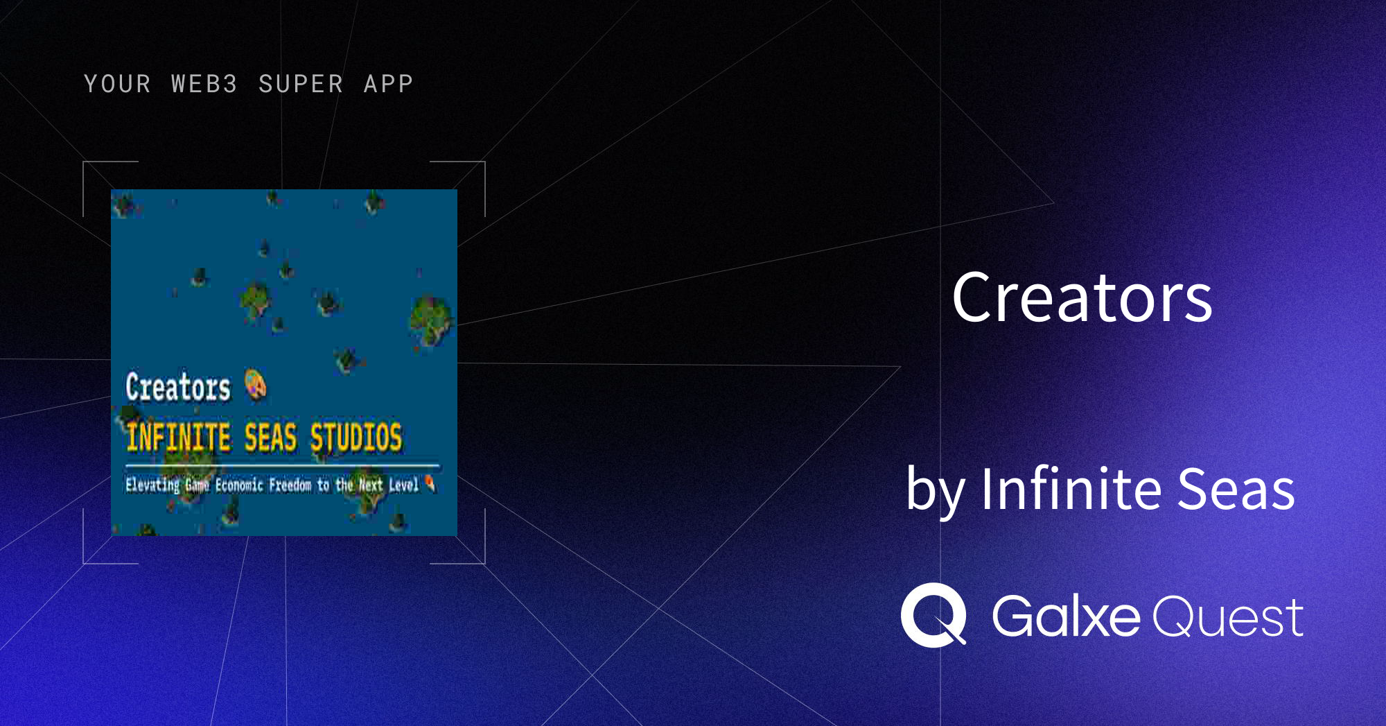 Creators 🎨 by Infinite Seas | Galxe Quest