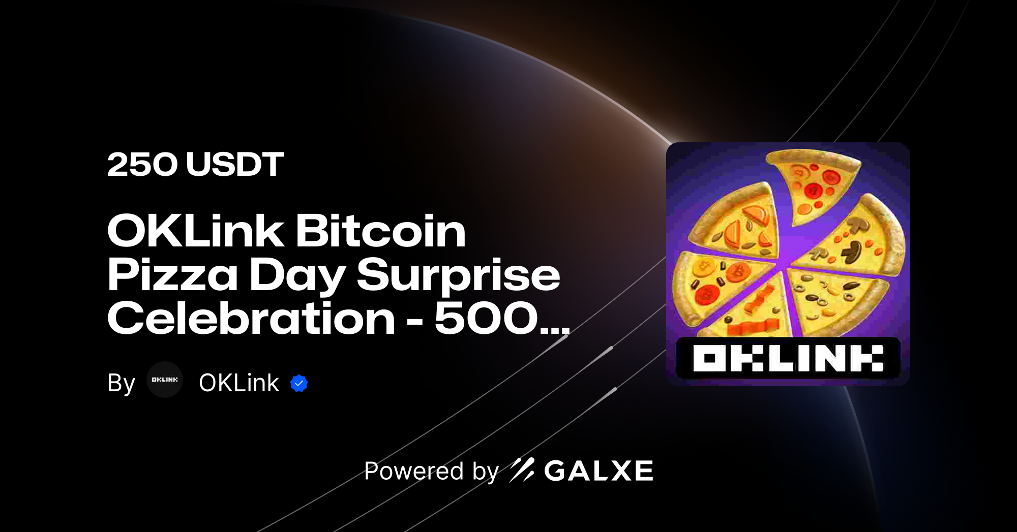 OKLink Bitcoin Pizza Day Surprise Celebration - 500 USDT Shared Prize 🎁 by OKLink | Galxe Quest