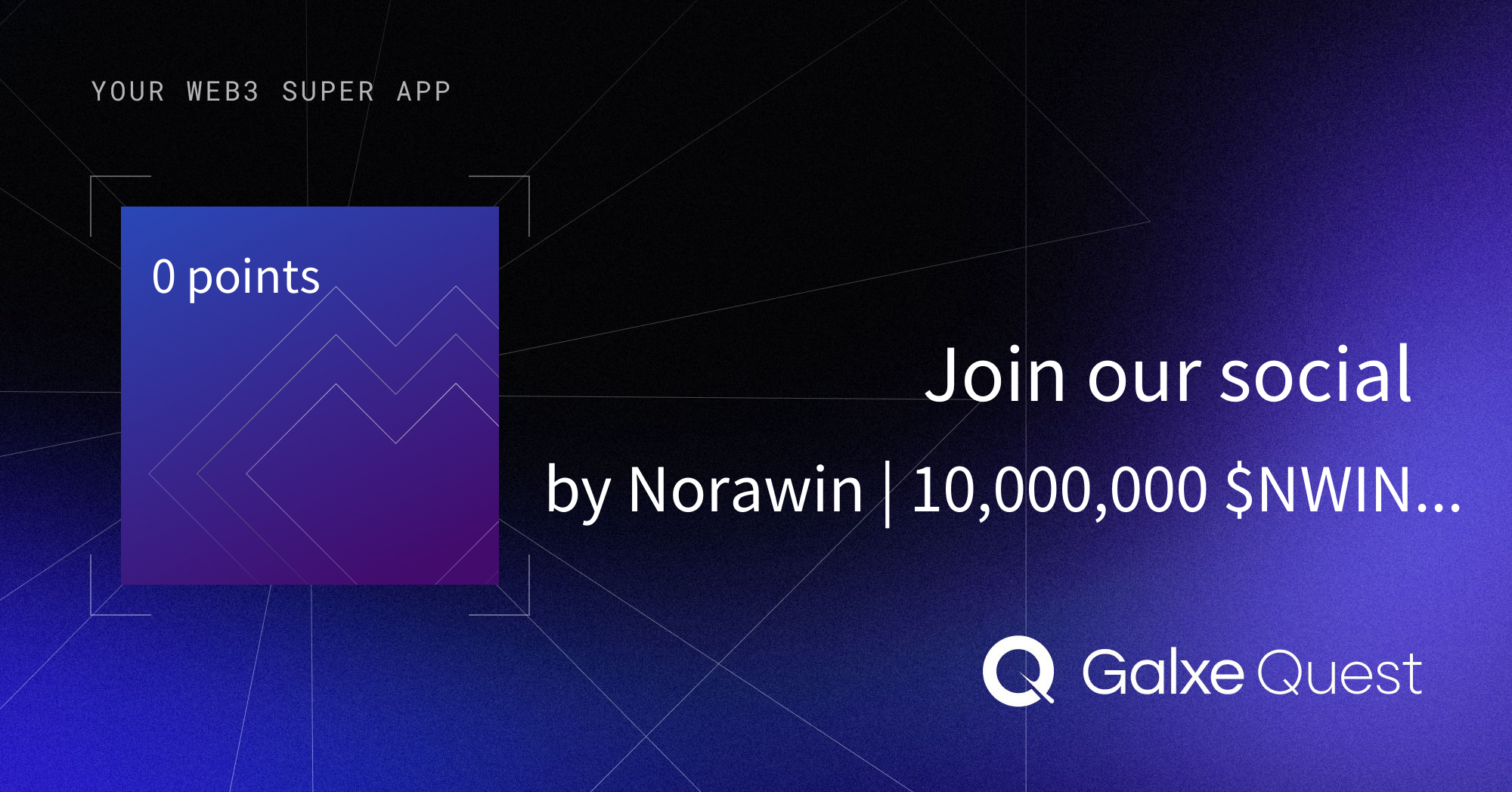 Join our social by Norawin | 10,000,000 $NWIN Airdrop | Galxe Quest