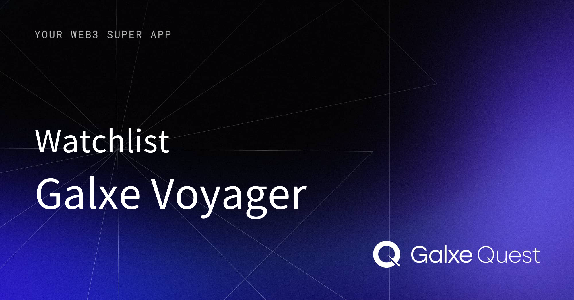 Galxe Voyager | Galxe Watchlist