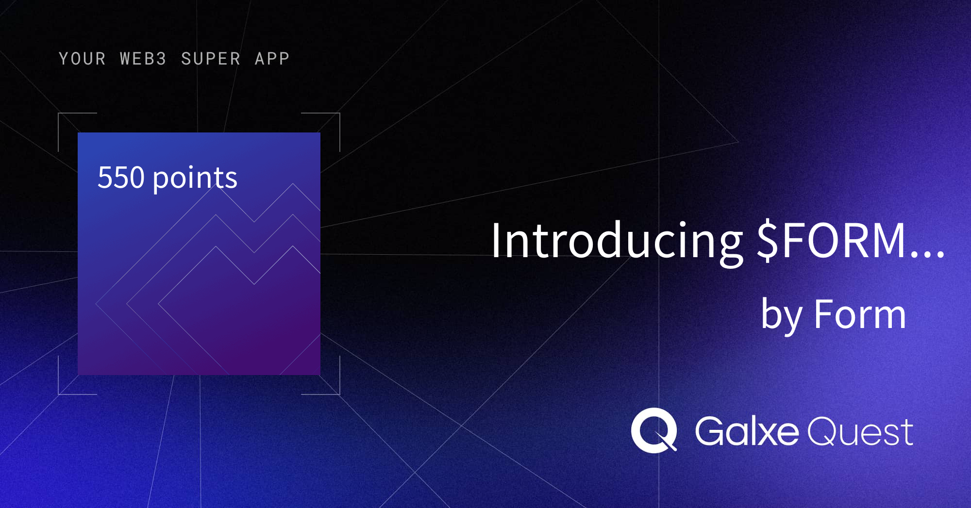 Introducing $FORM Season One, Part II by Form | Galxe Quest