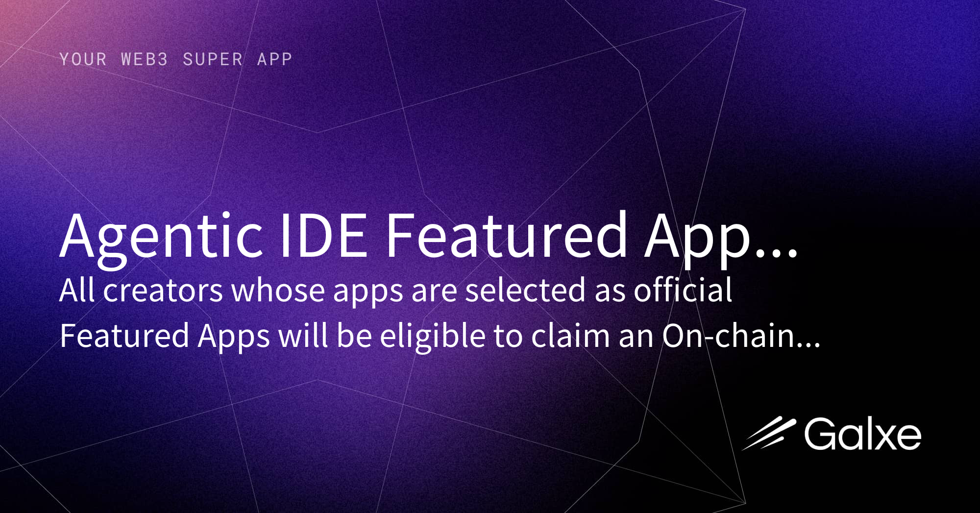Agentic IDE Featured App Creators Credential | Galxe