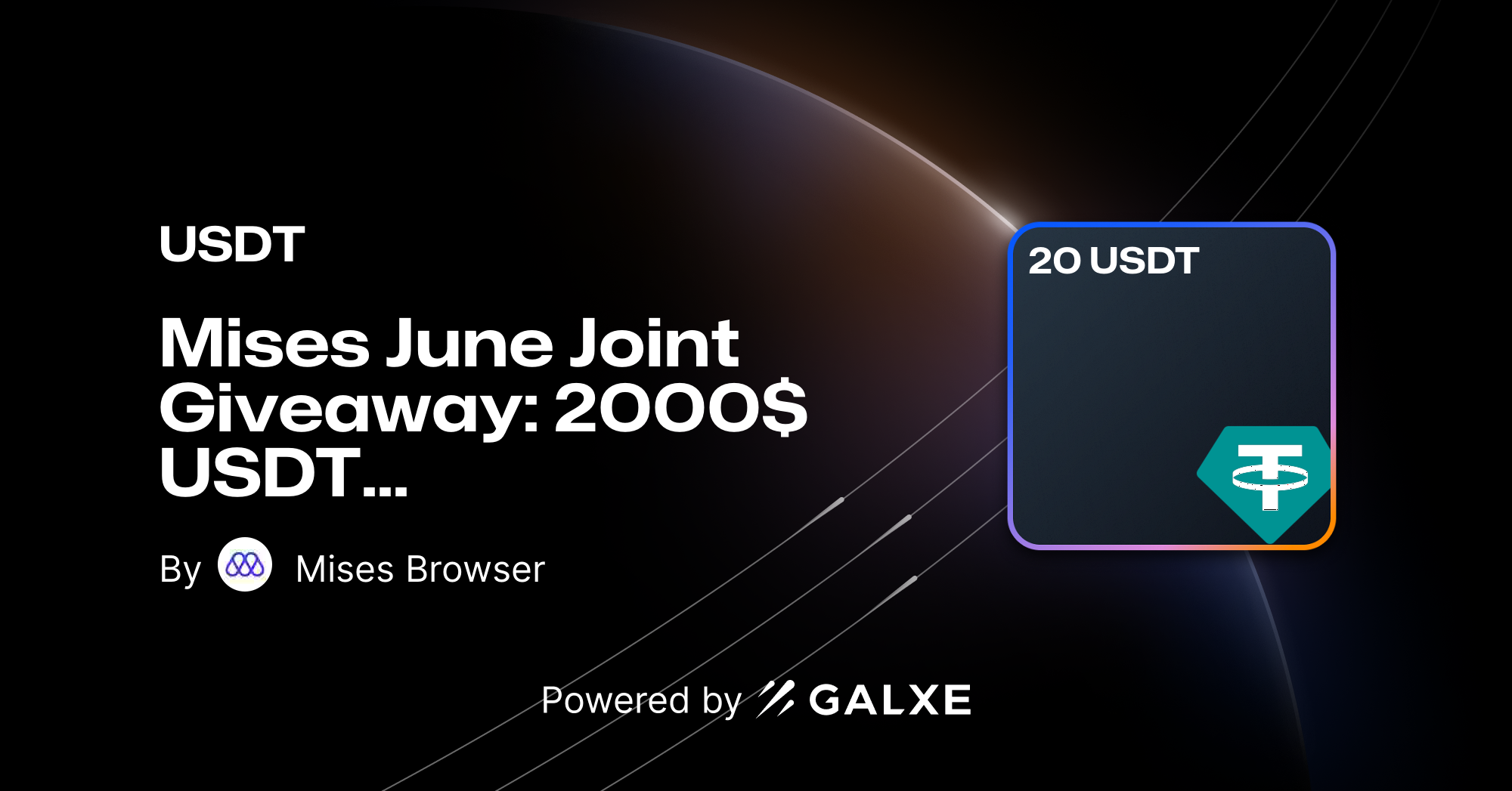 Mises June Joint Giveaway: 2000$ USDT by Mises Browser | Galxe Quest