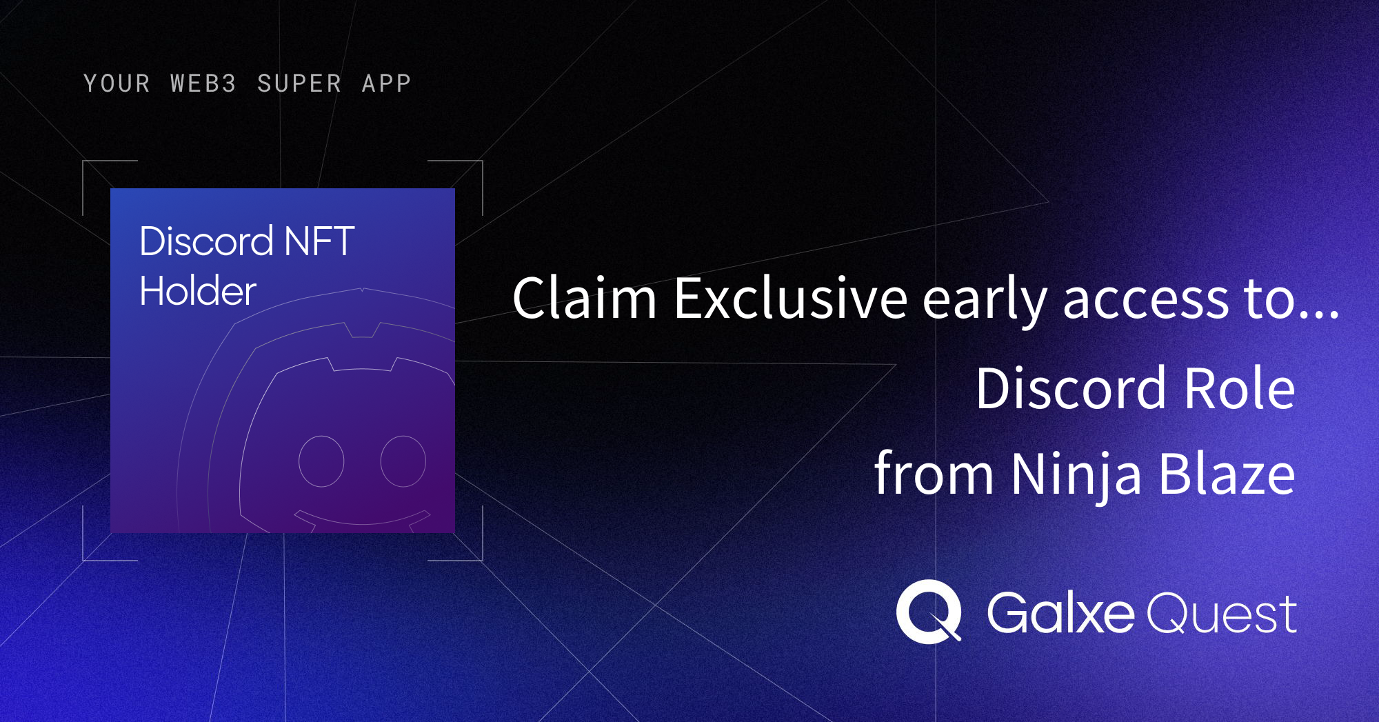 Claim Early Ninja Discord Role from Ninja Blaze on Galxe