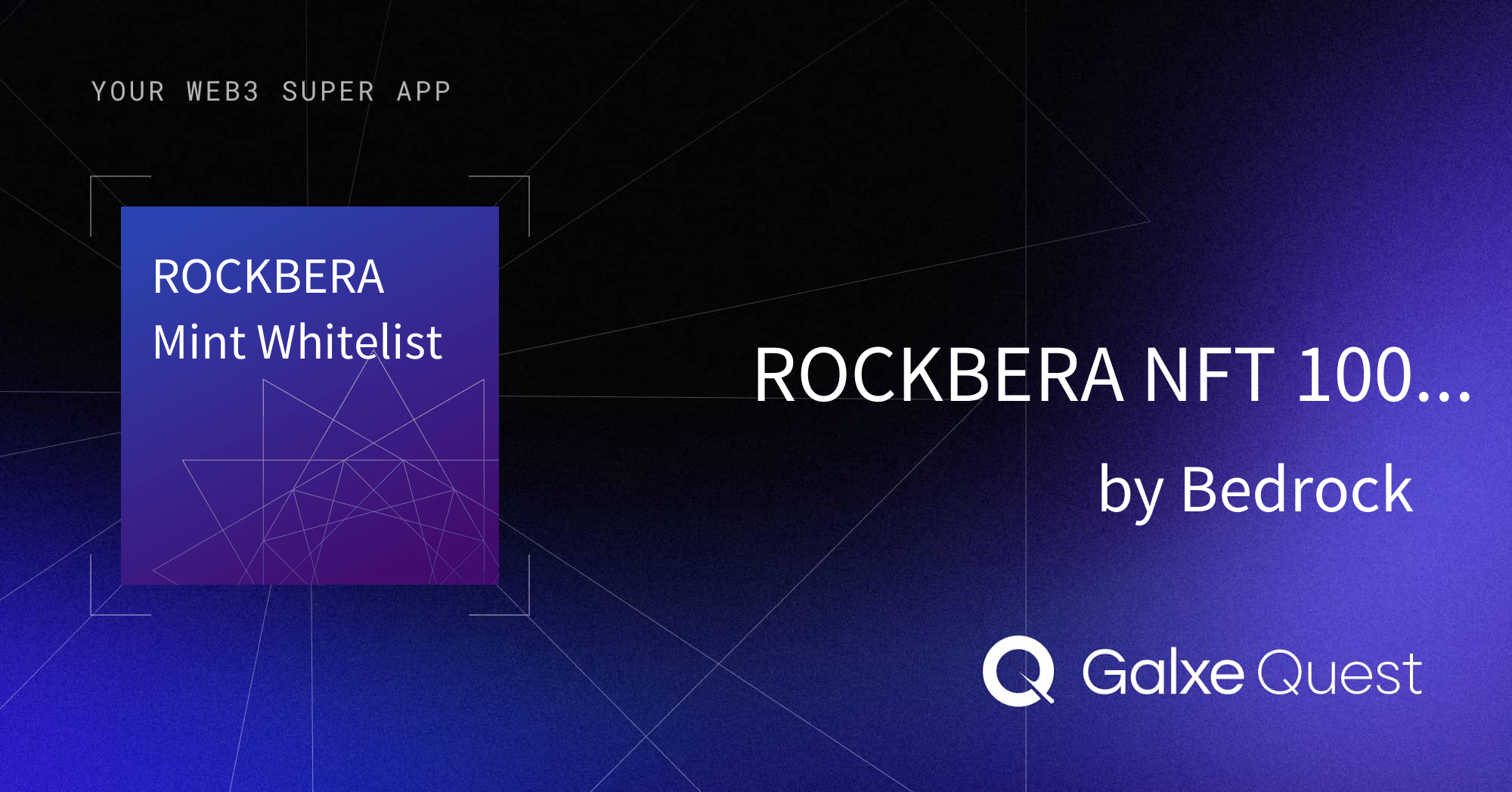ROCKBERA NFT 100 WHITELiST GIVEAWAY by Bedrock | Galxe Quest