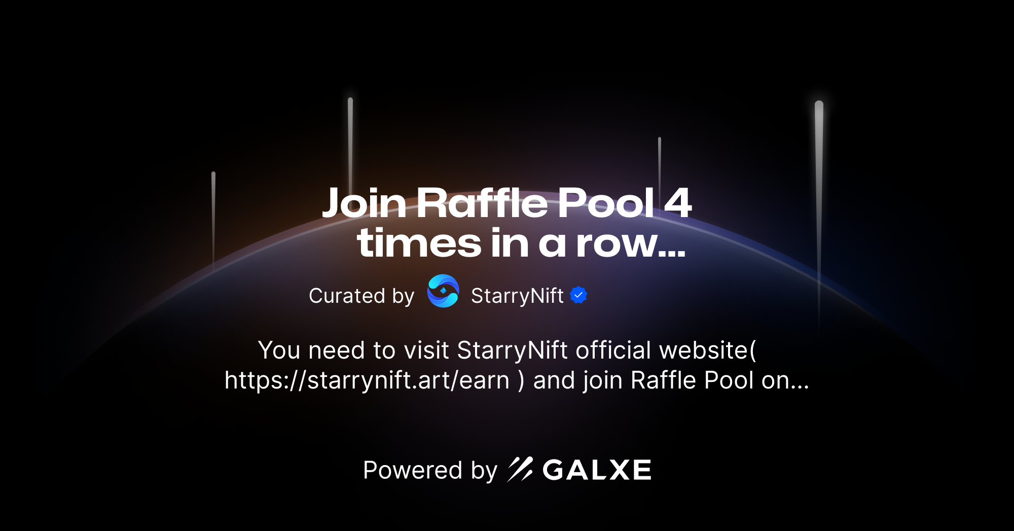 Join Raffle Pool 4 times in a row (Admin will update 2days 08:00 UTC+8) Credential | Galxe
