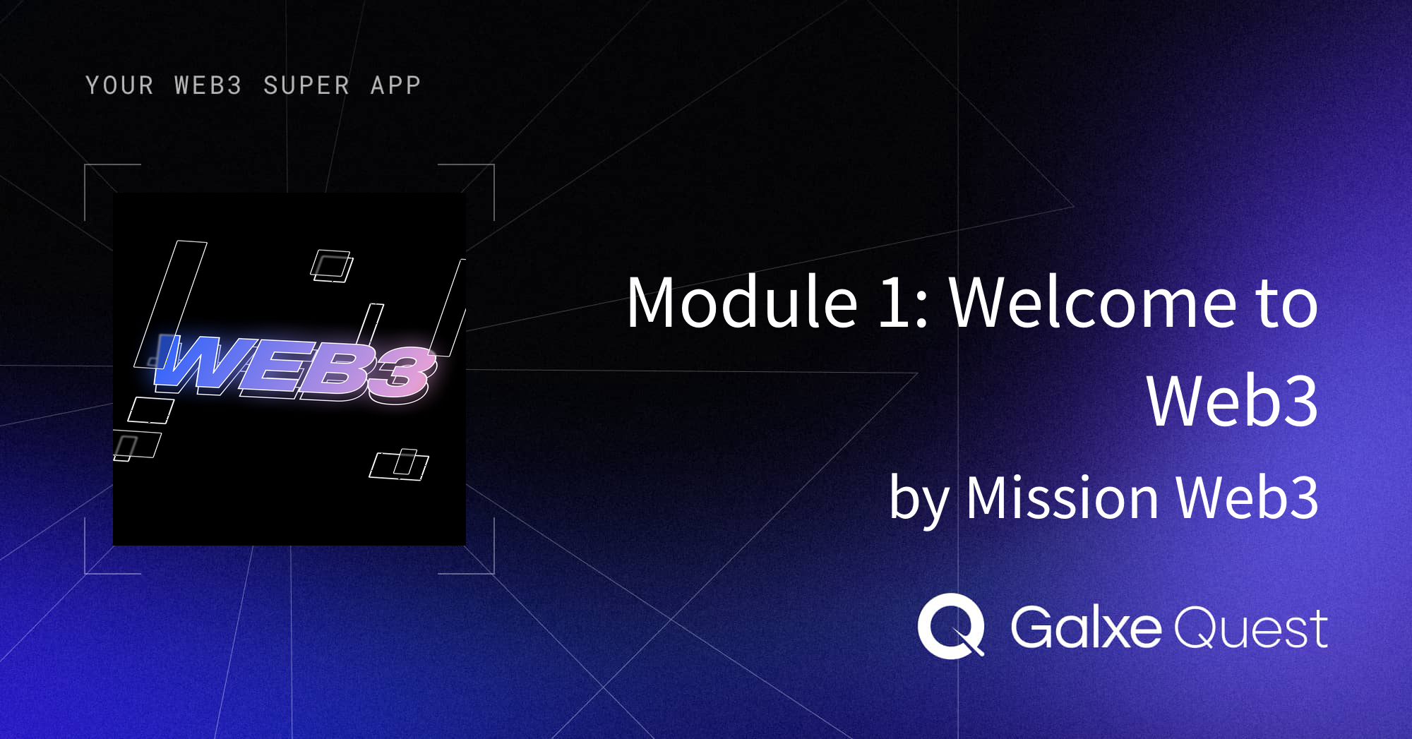 Module 1: Welcome to Web3 by Mission Web3 | Galxe Quest