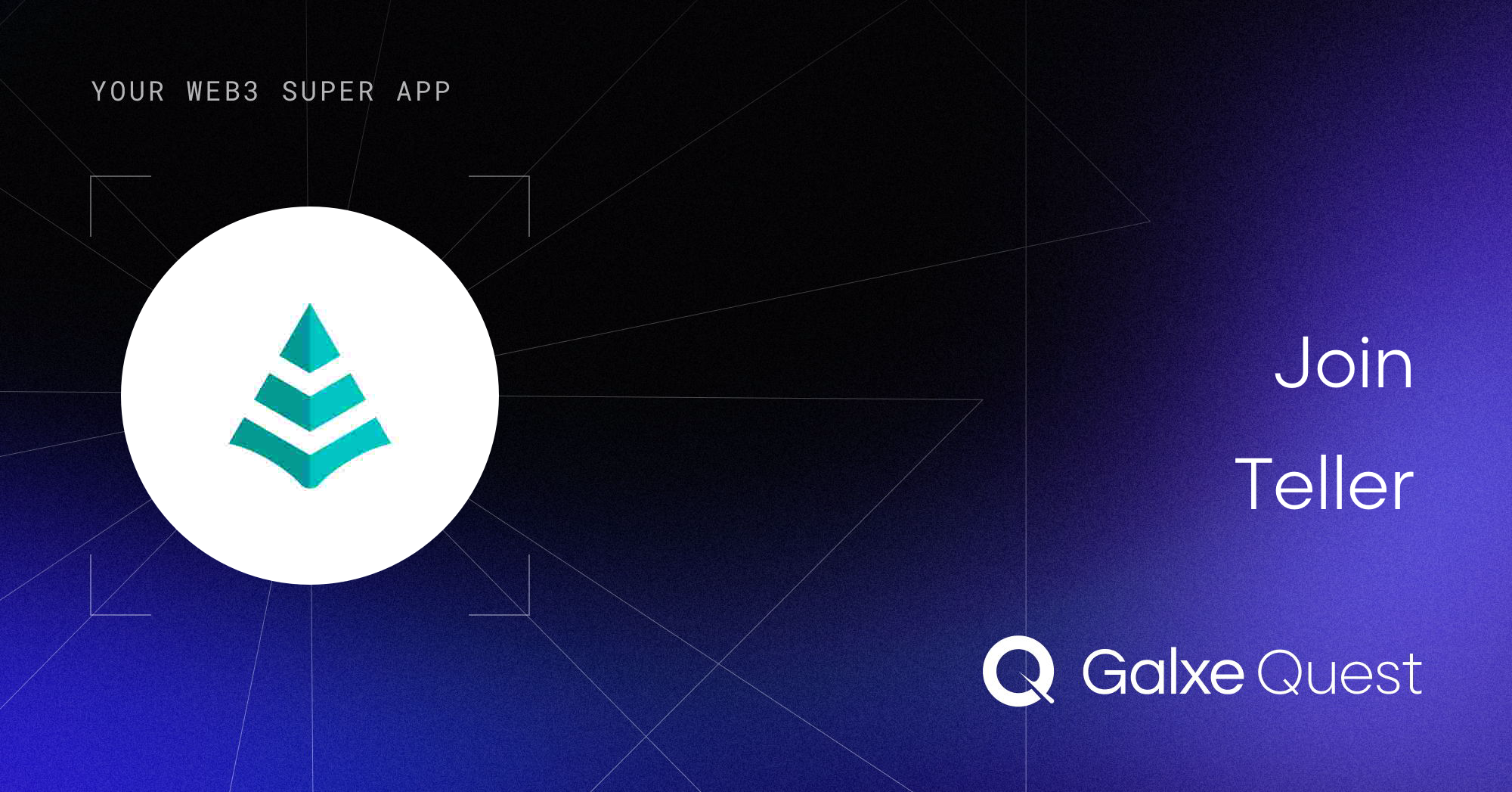 Join Teller on Galxe Quest