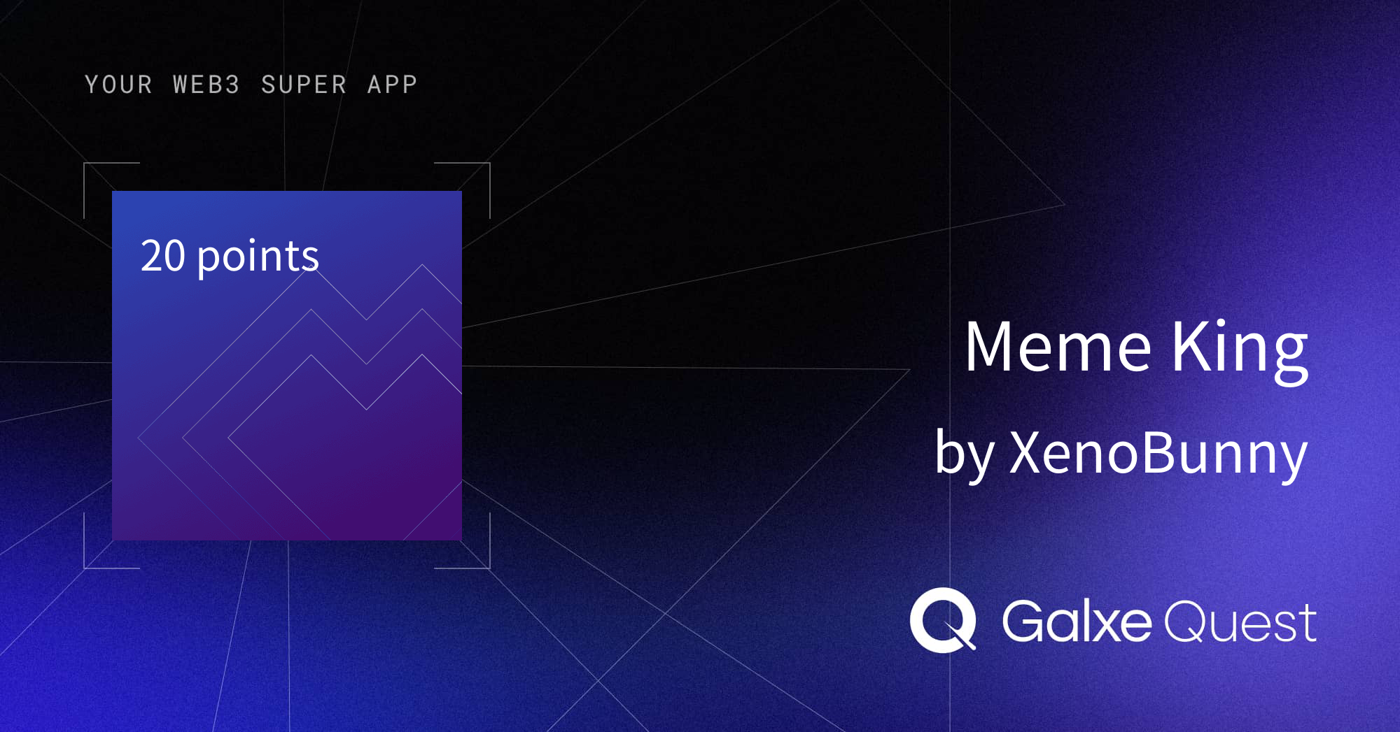 Meme King by XenoBunny | Galxe Quest