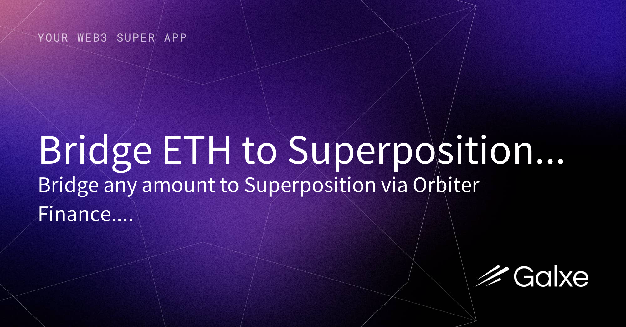 Bridge ETH to Superposition via Orbiter Finance Credential | Galxe