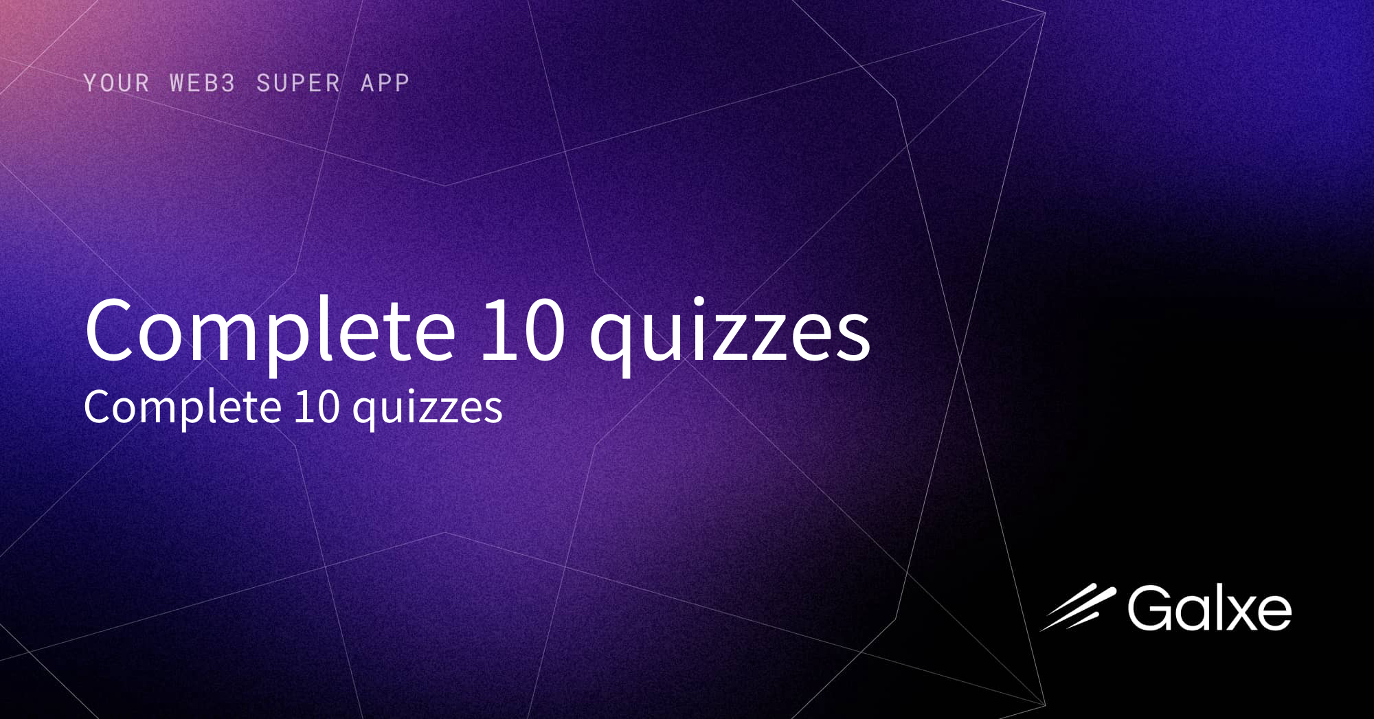 Complete 10 quizzes Credential | Galxe