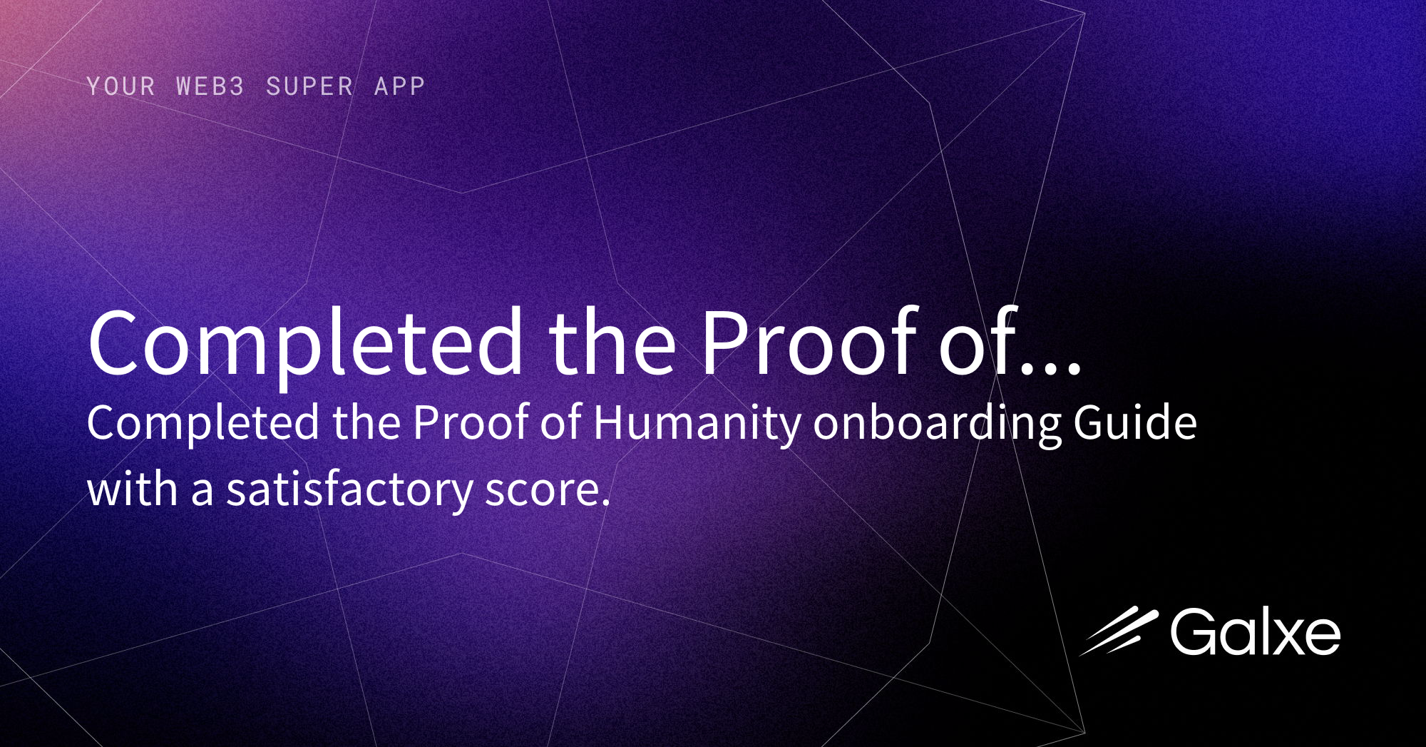 Completed the Proof of Humanity Onboarding guide Credential | Galxe