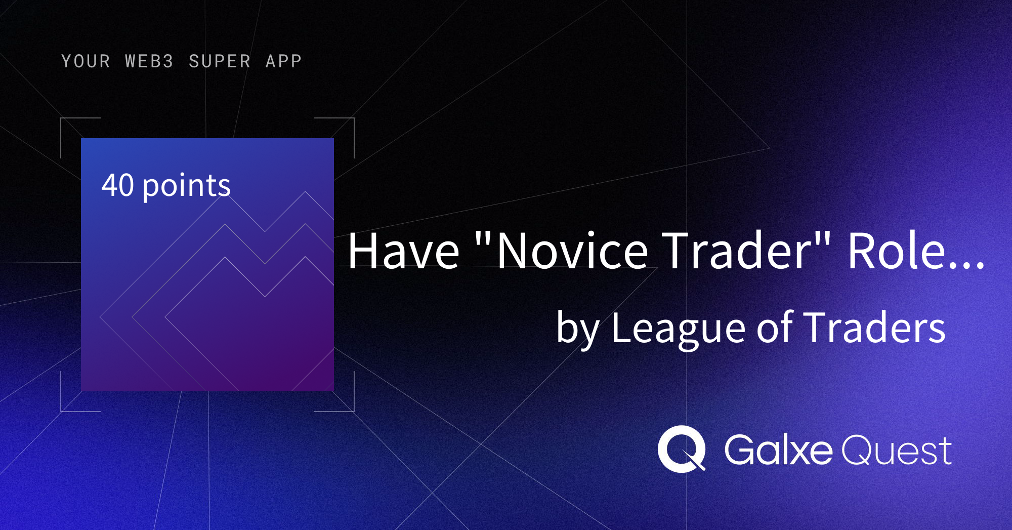 Have "Novice Trader" Role in Discord by League of Traders | Galxe Quest